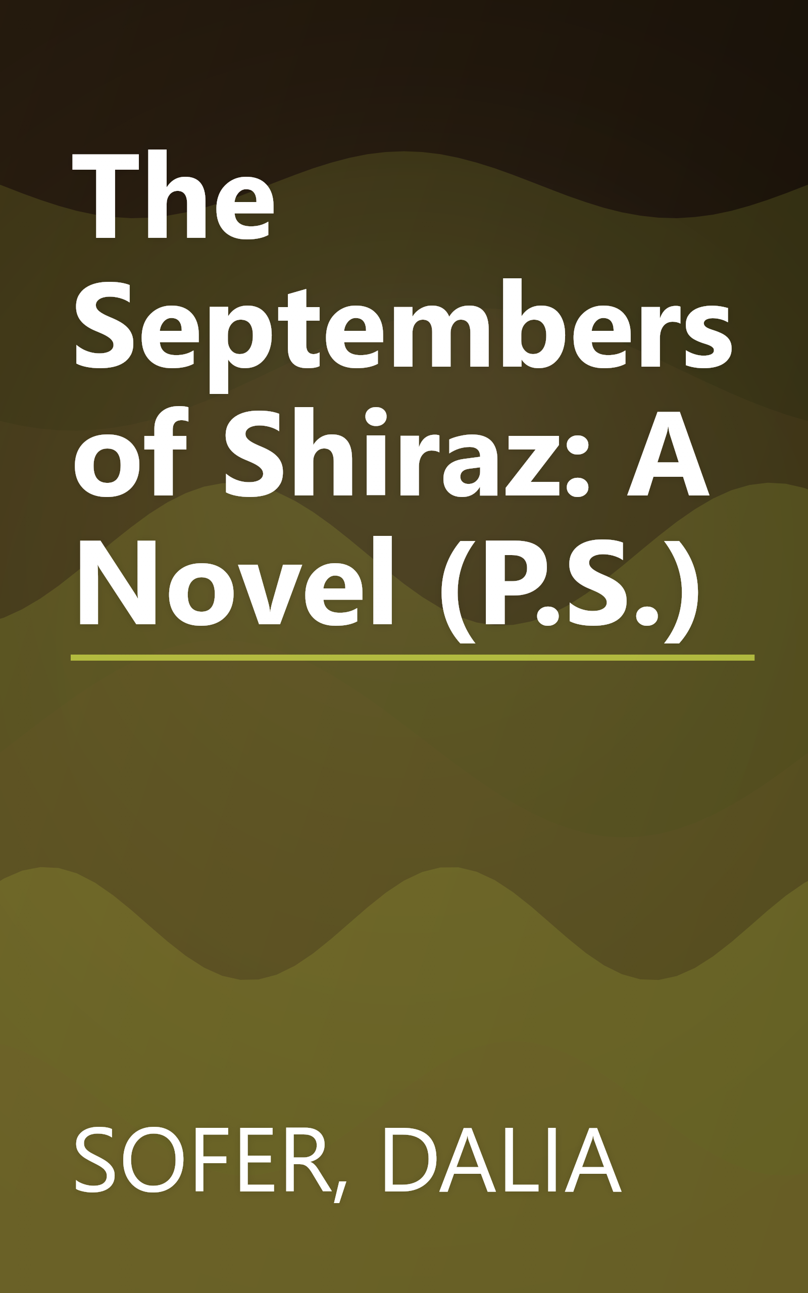 The Septembers of Shiraz: A Novel (P.S.) book cover