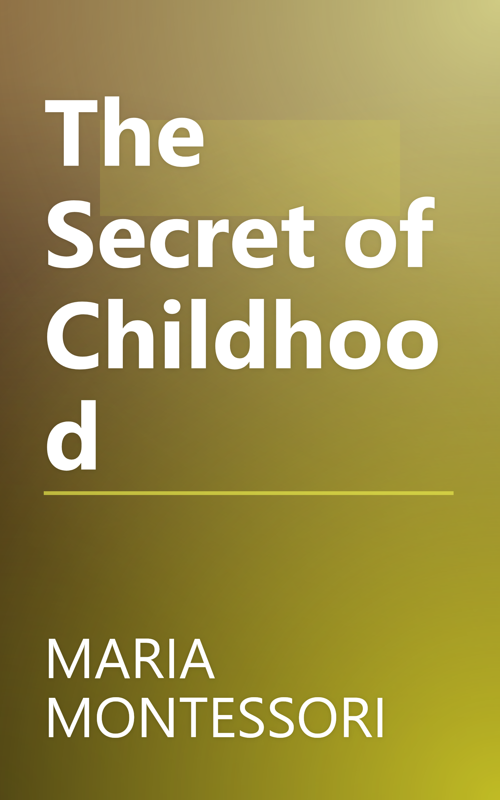 The Secret of Childhood book cover