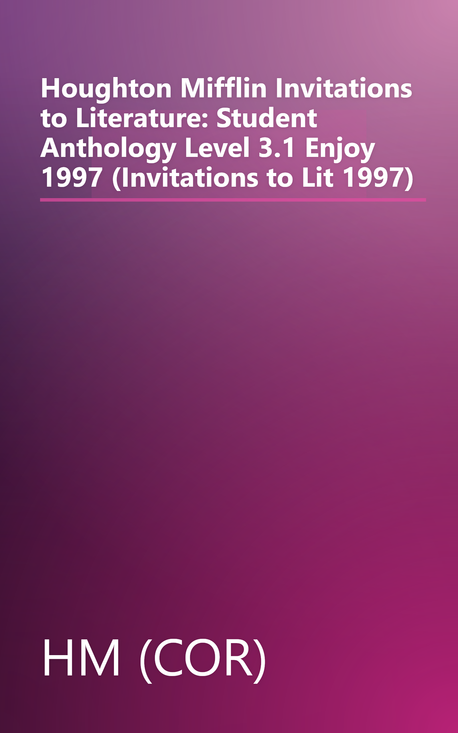 Houghton Mifflin Invitations to Literature: Student Anthology Level 3.1 Enjoy 1997 (Invitations to Lit 1997) book cover