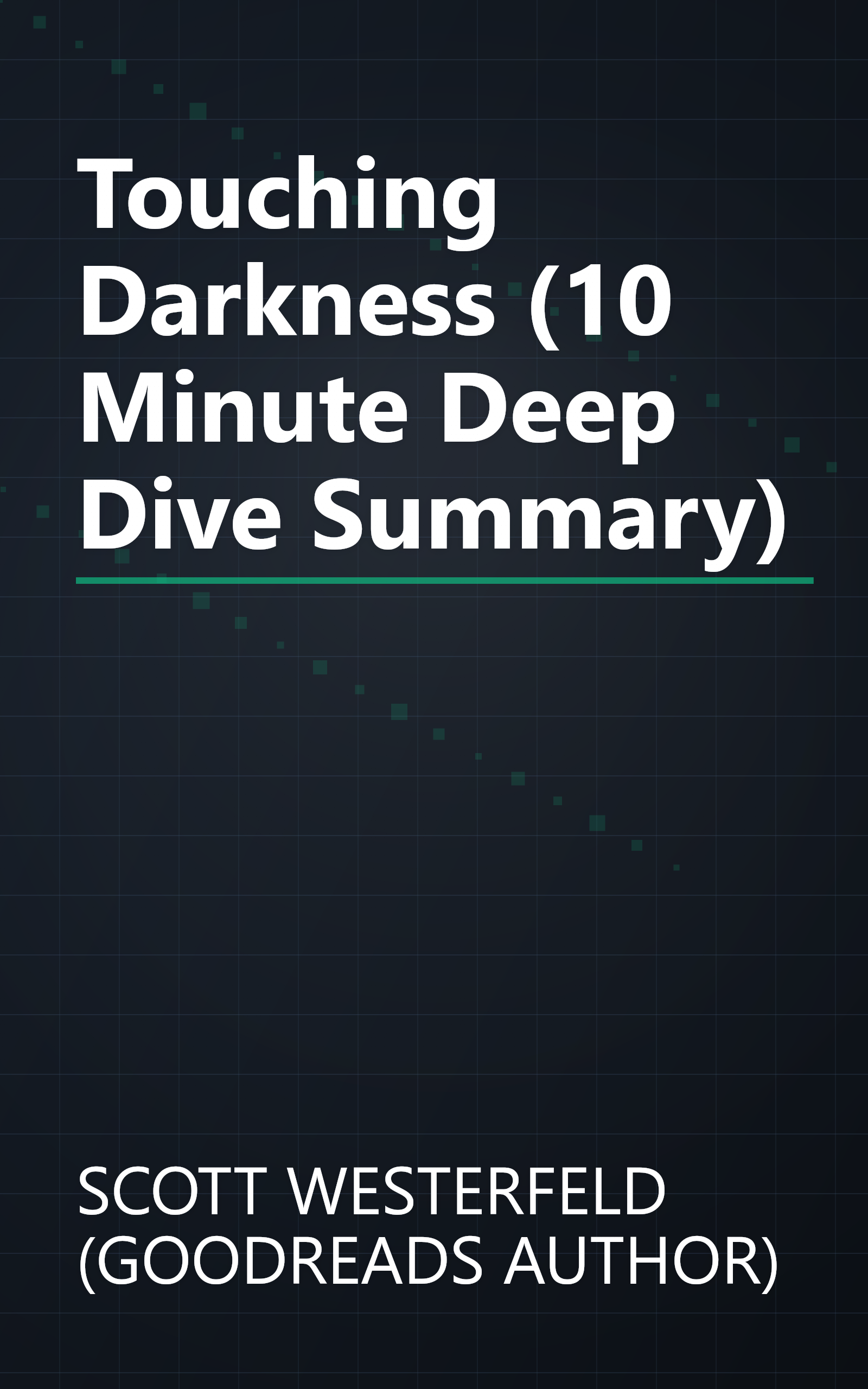 Touching Darkness (10 Minute   Deep Dive Summary) book cover