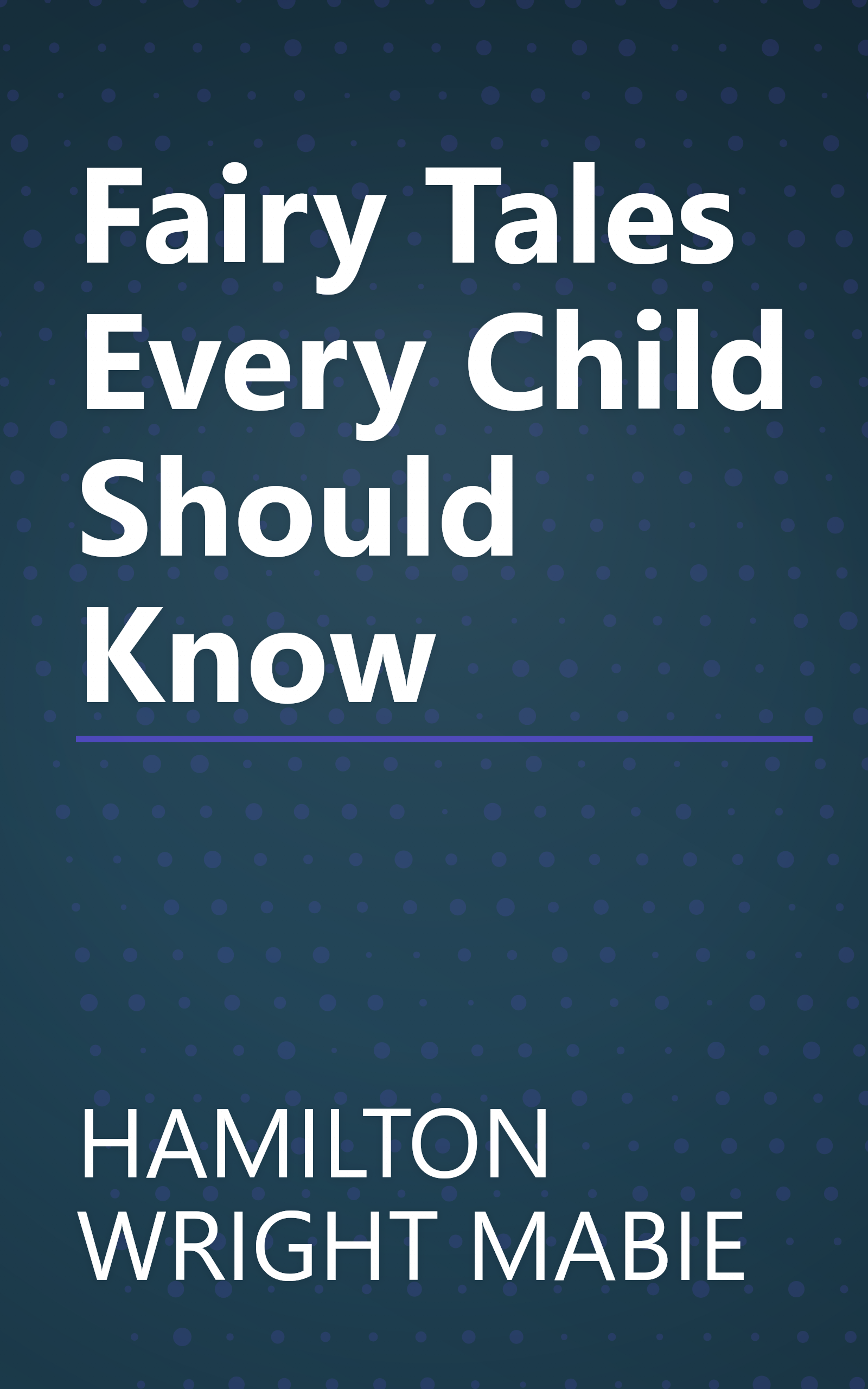 Fairy Tales Every Child Should Know book cover