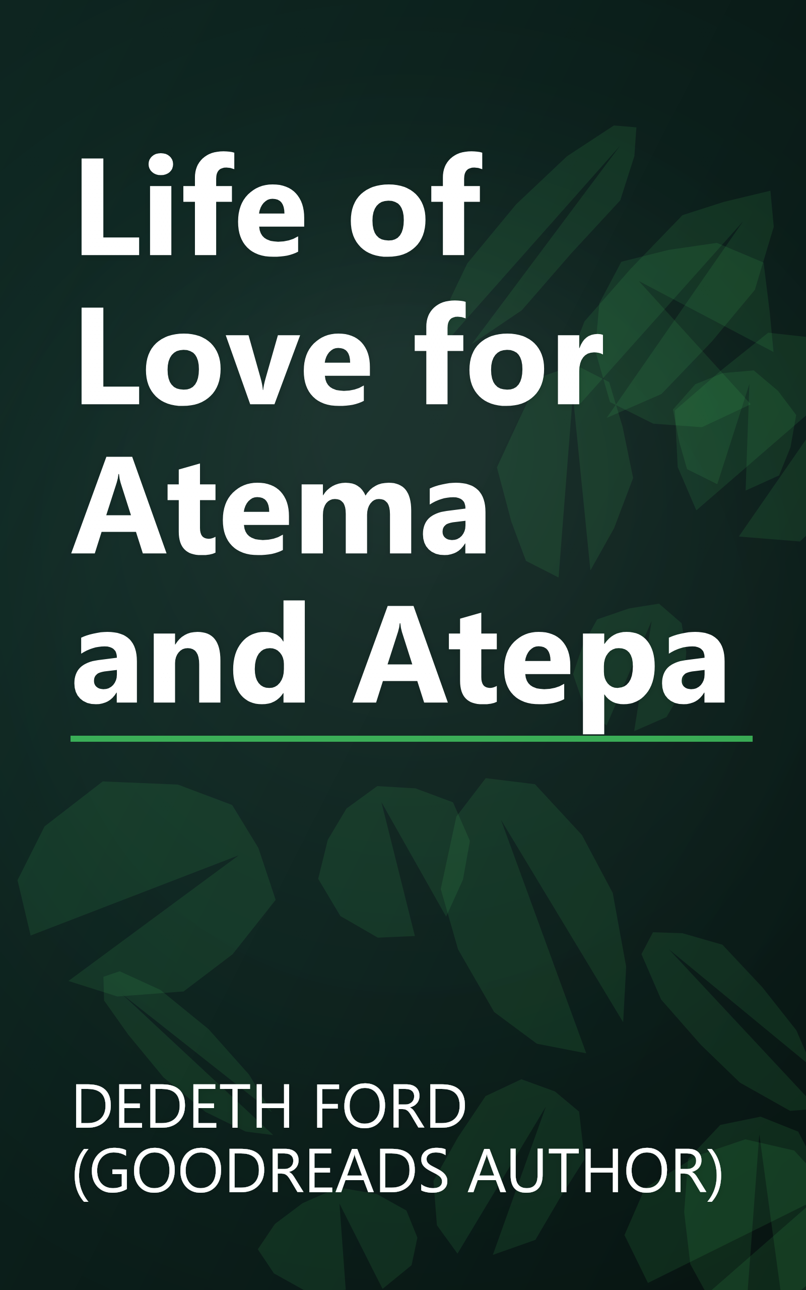 Life of Love for Atema and Atepa book cover
