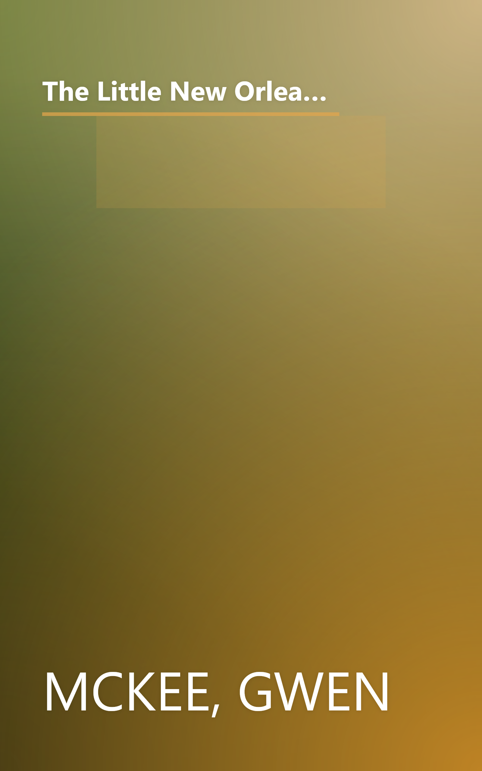 The Little New Orleans Cookbook: Fifty-Seven Classic Creole Recipes That Will Enable Everyone to Enjoy the Special Cuisine of New Orleans book cover