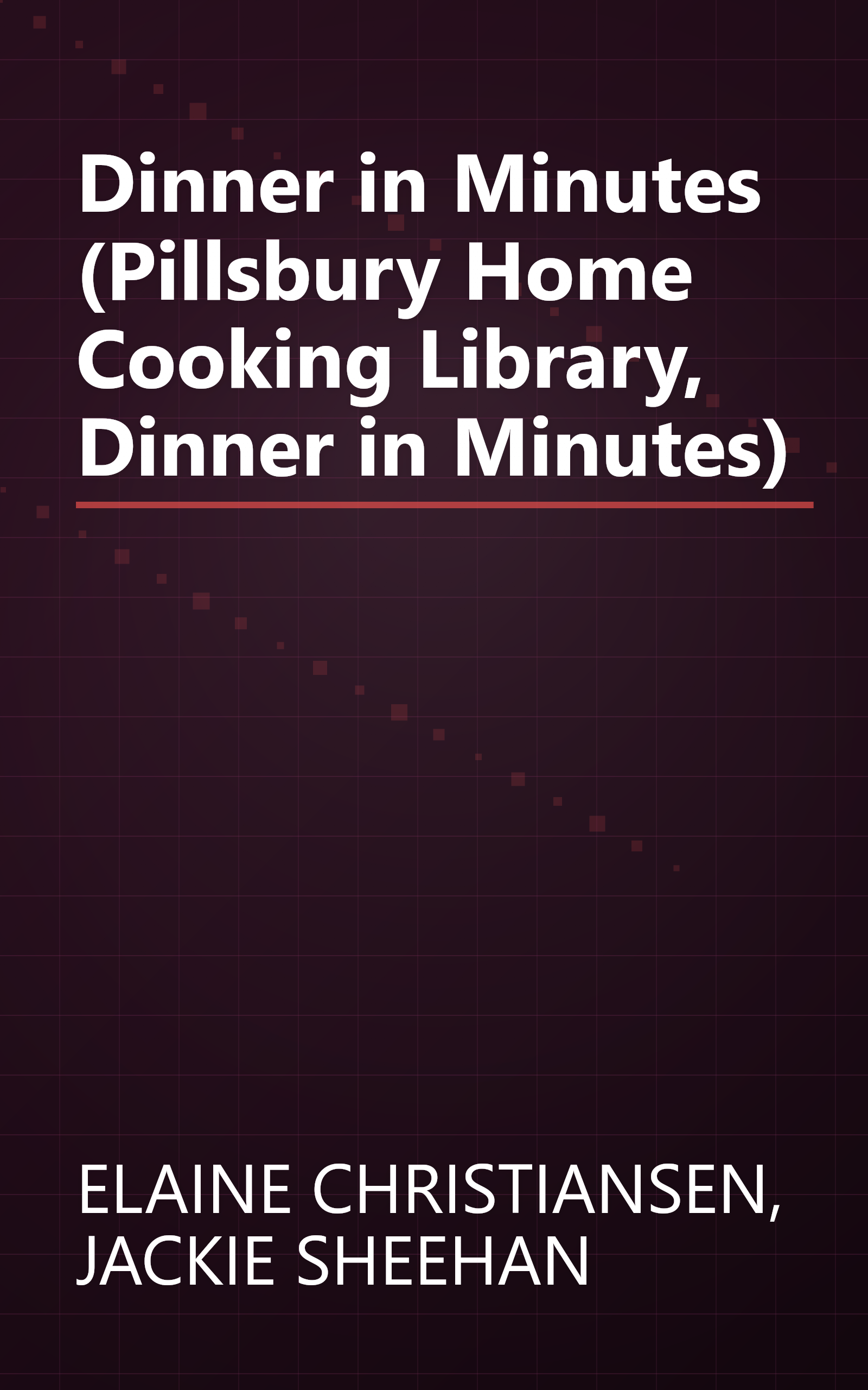 Dinner in Minutes (Pillsbury Home Cooking Library, Dinner in Minutes) book cover
