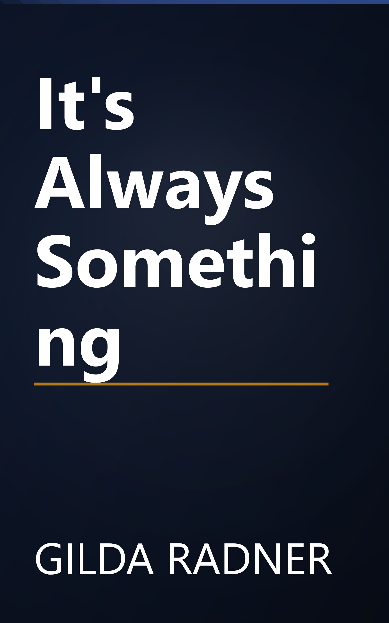 It's Always Something book cover