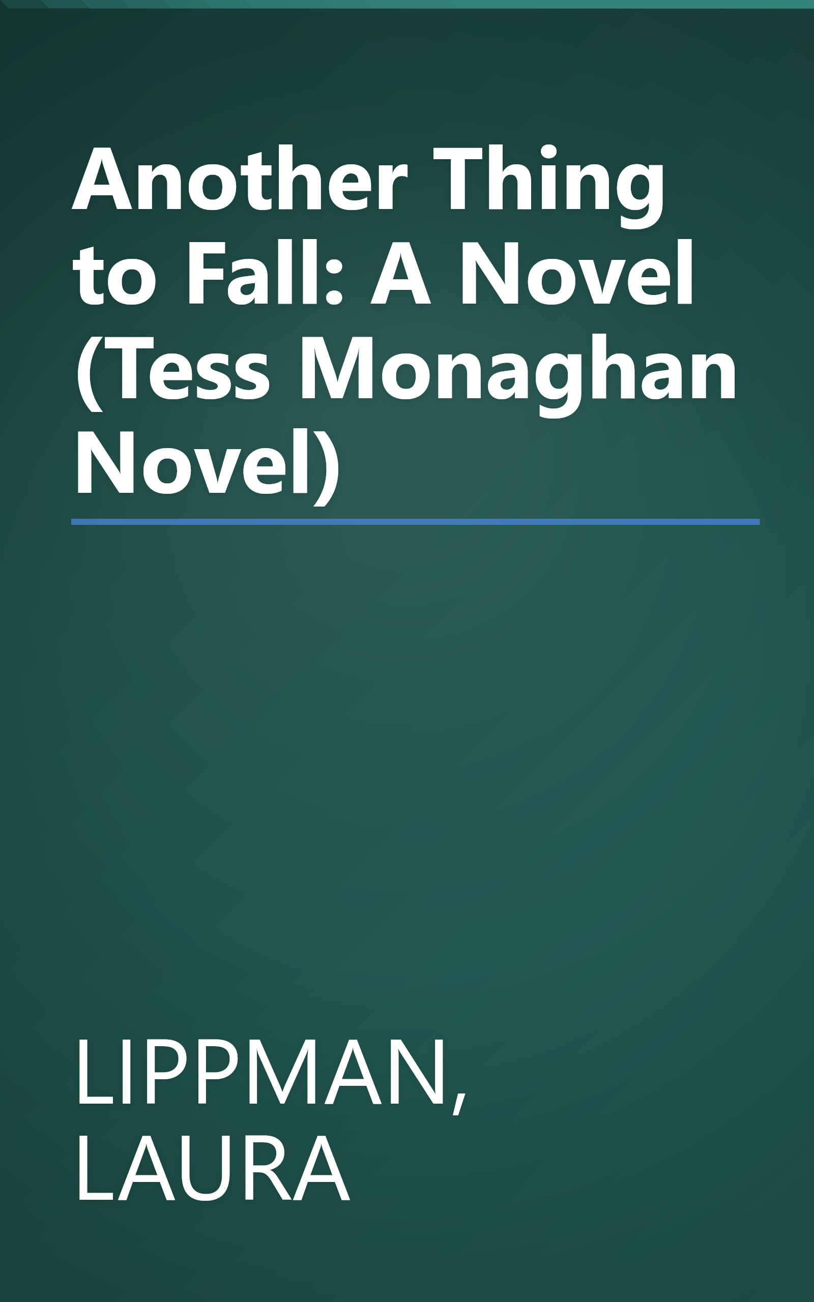 Another Thing to Fall: A Novel (Tess Monaghan Novel) book cover