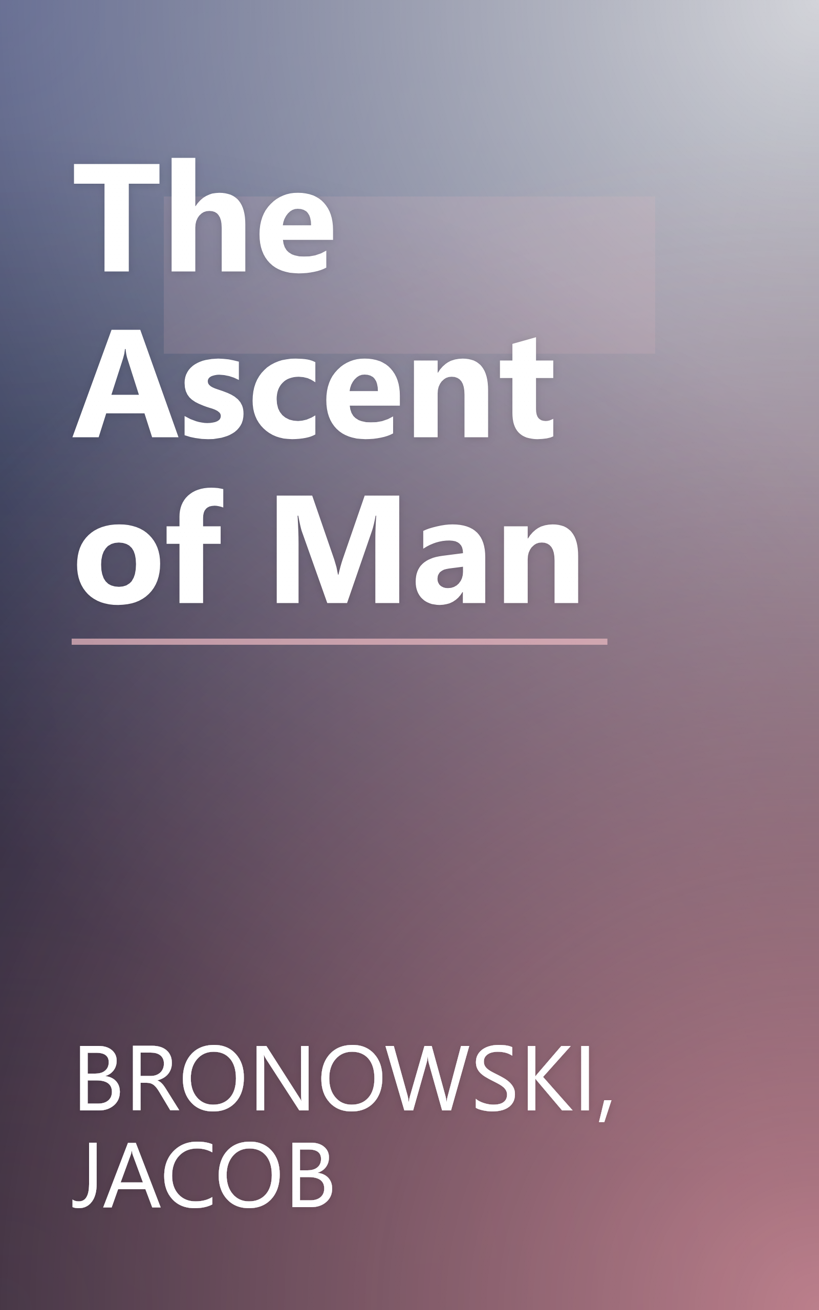 The Ascent of Man book cover