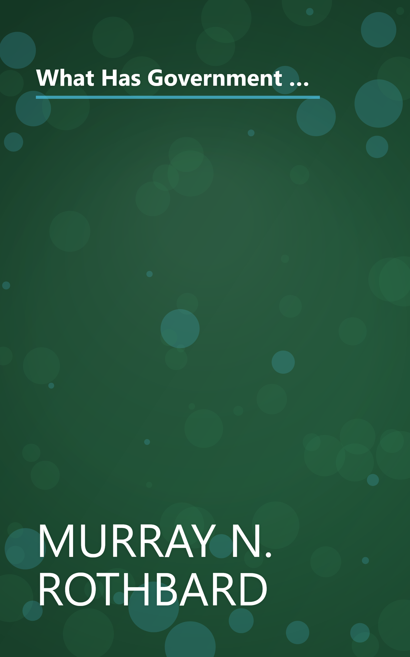 What Has Government Done To Our Money  And The Case For A 100 Percent Gold Dollar (10 Minute   Deep Dive Summary) book cover