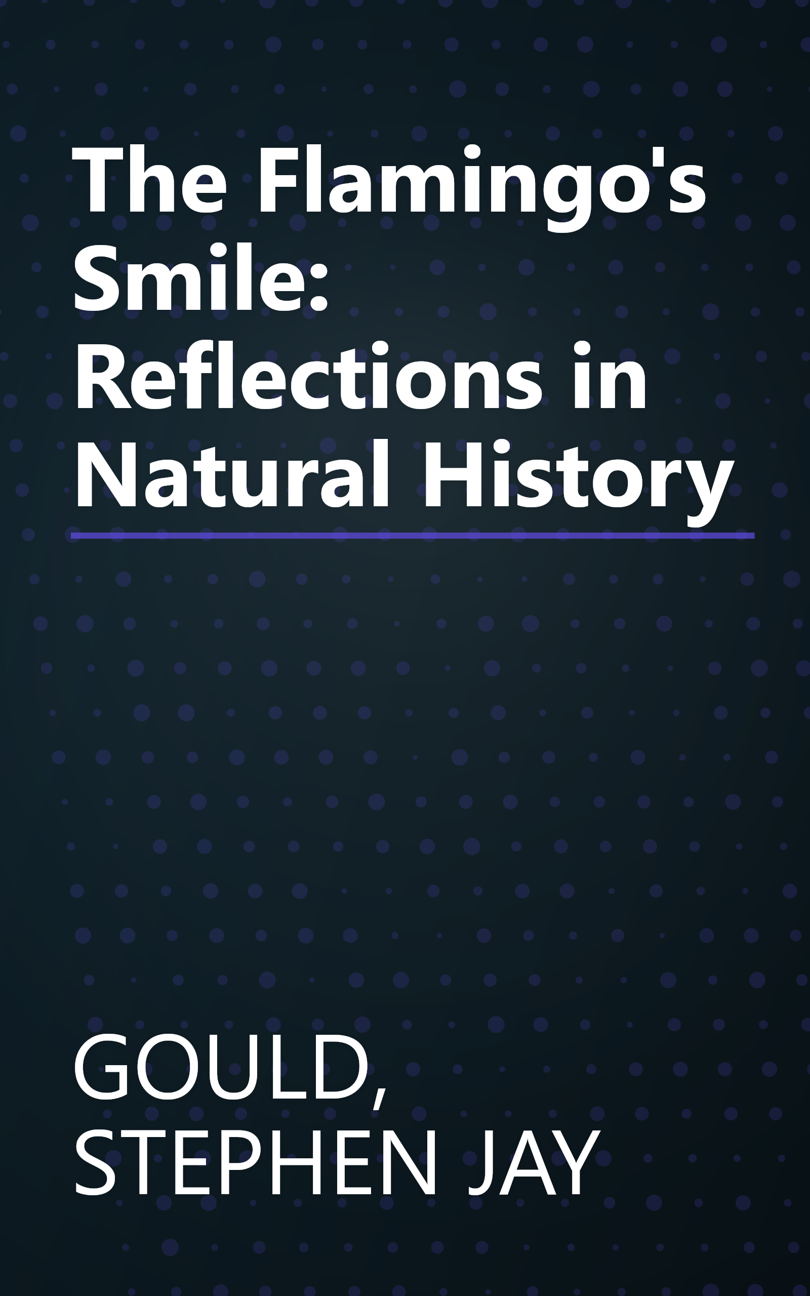 The Flamingo's Smile: Reflections in Natural History book cover