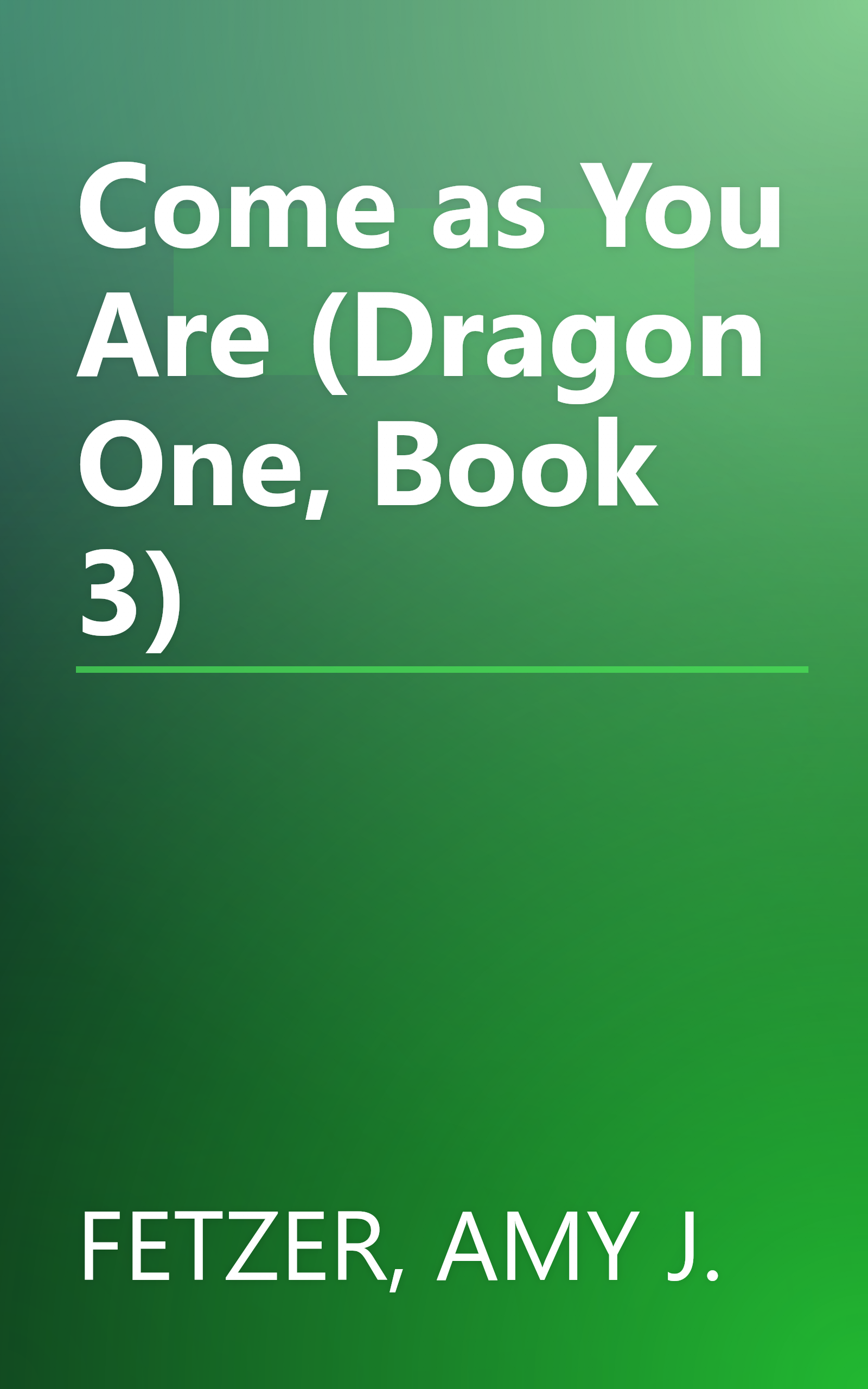Come as You Are (Dragon One, Book 3) book cover