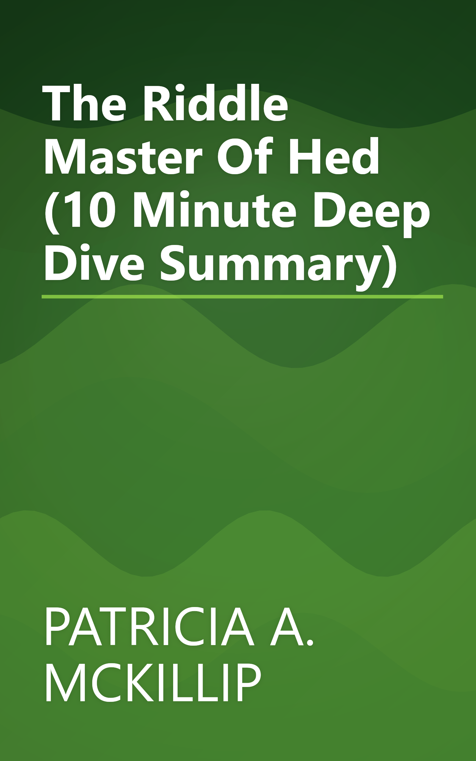 The Riddle Master Of Hed (10 Minute   Deep Dive Summary) book cover