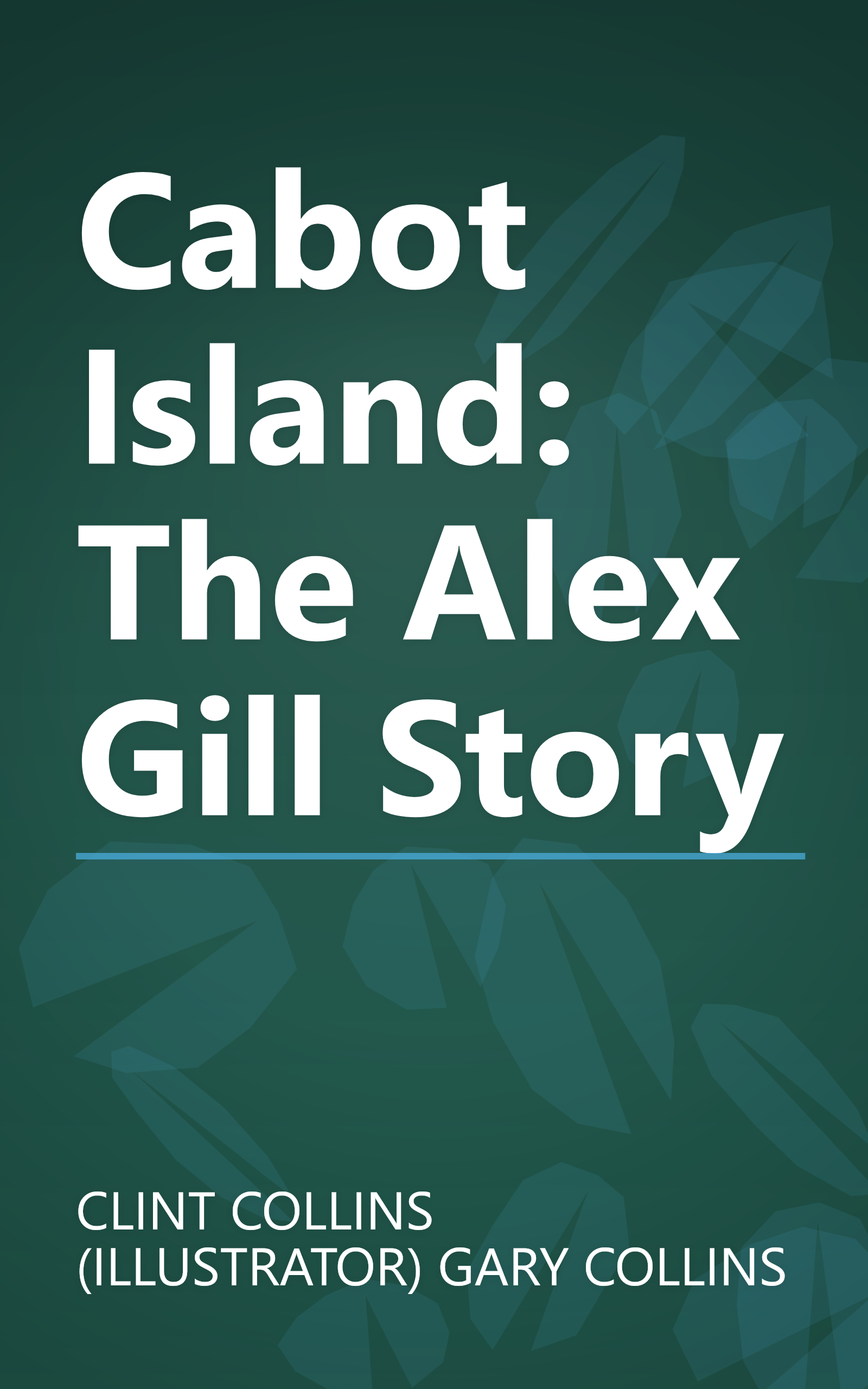 Cabot Island: The Alex Gill Story book cover