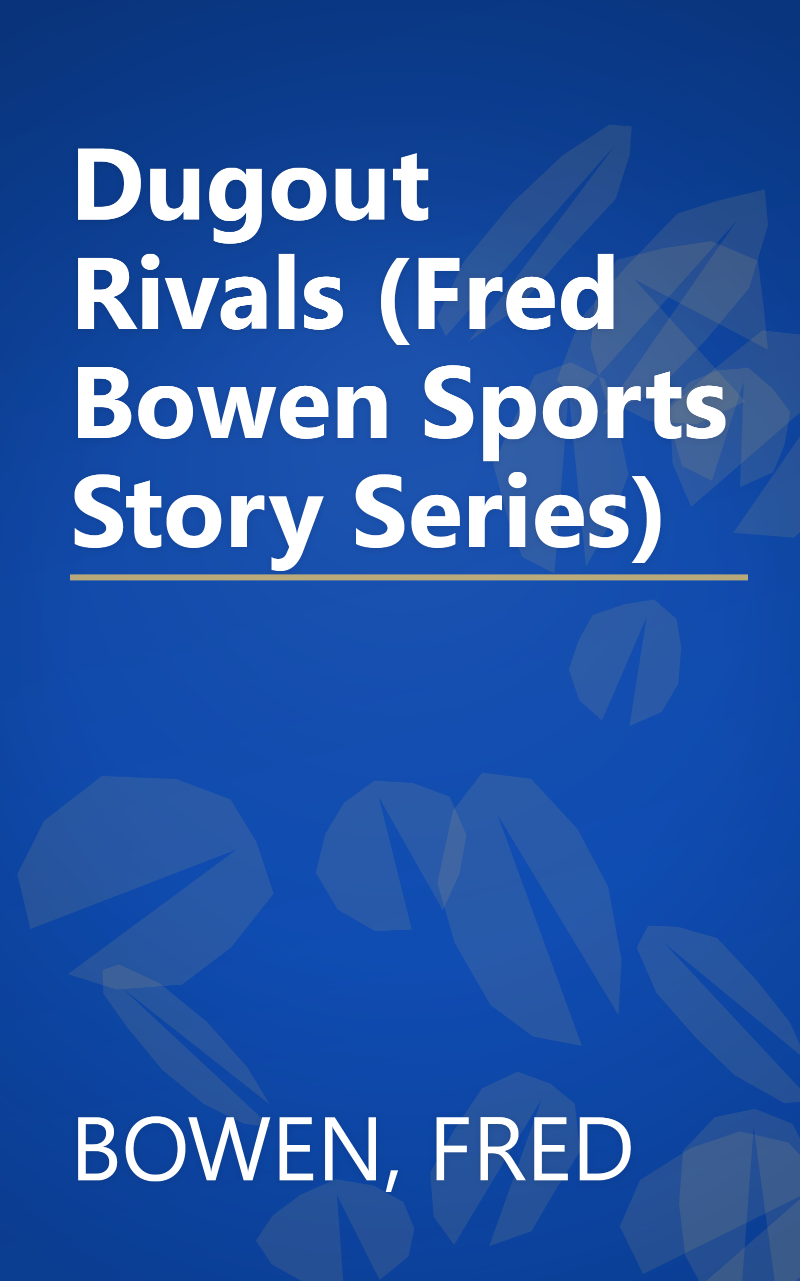 Dugout Rivals (Fred Bowen Sports Story Series) book cover