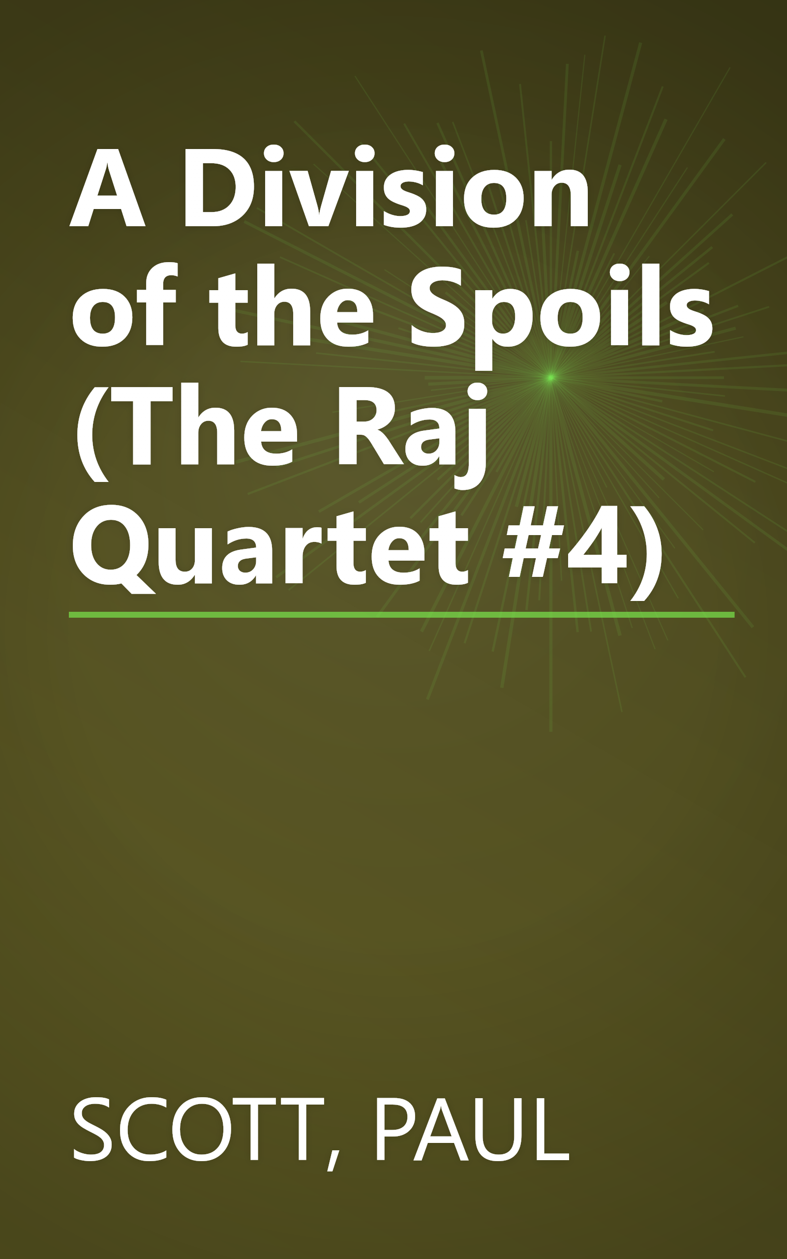 A Division of the Spoils (The Raj Quartet #4) book cover