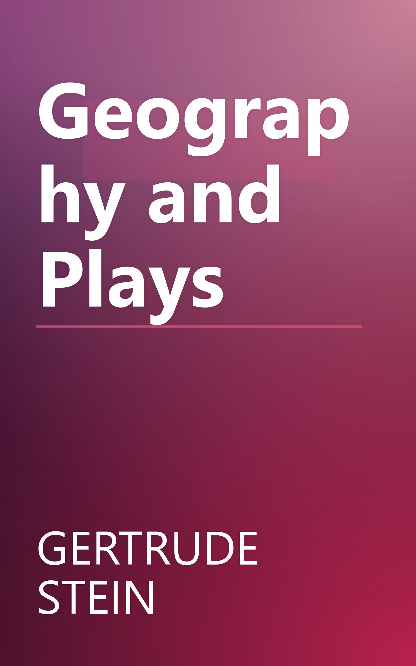 Geography and Plays book cover