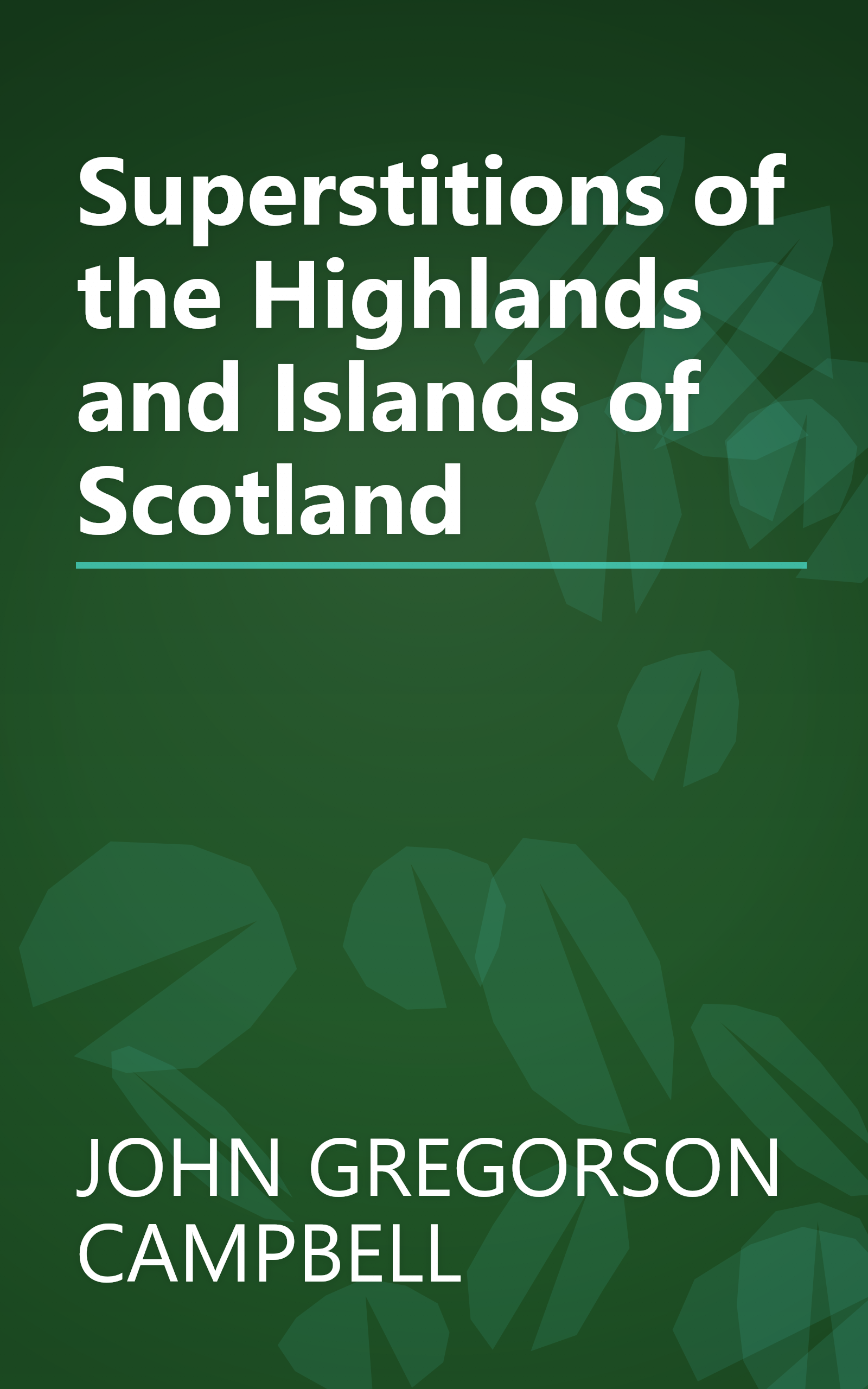Superstitions of the Highlands and Islands of Scotland book cover