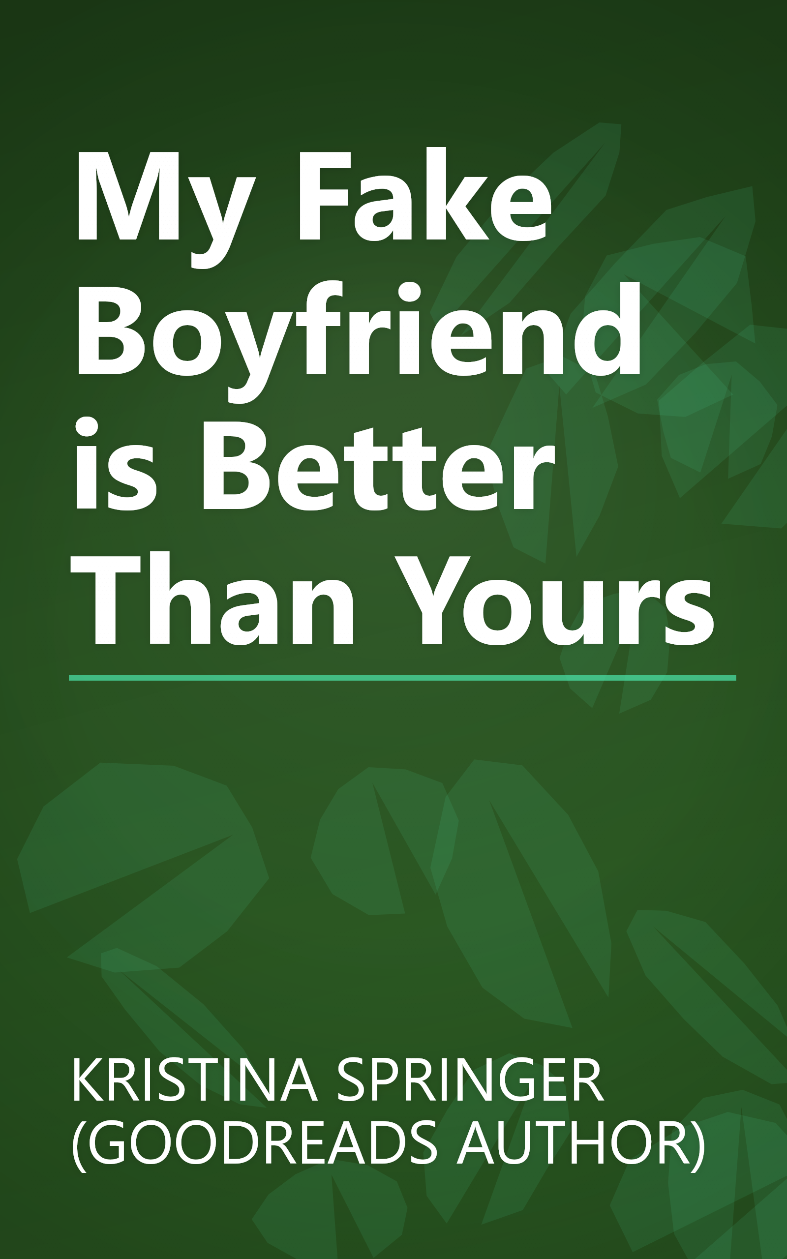 My Fake Boyfriend is Better Than Yours book cover
