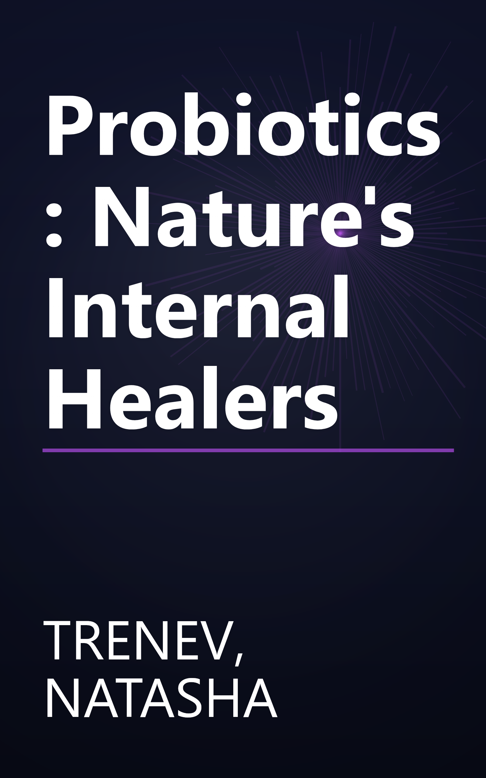 Probiotics: Nature's Internal Healers book cover