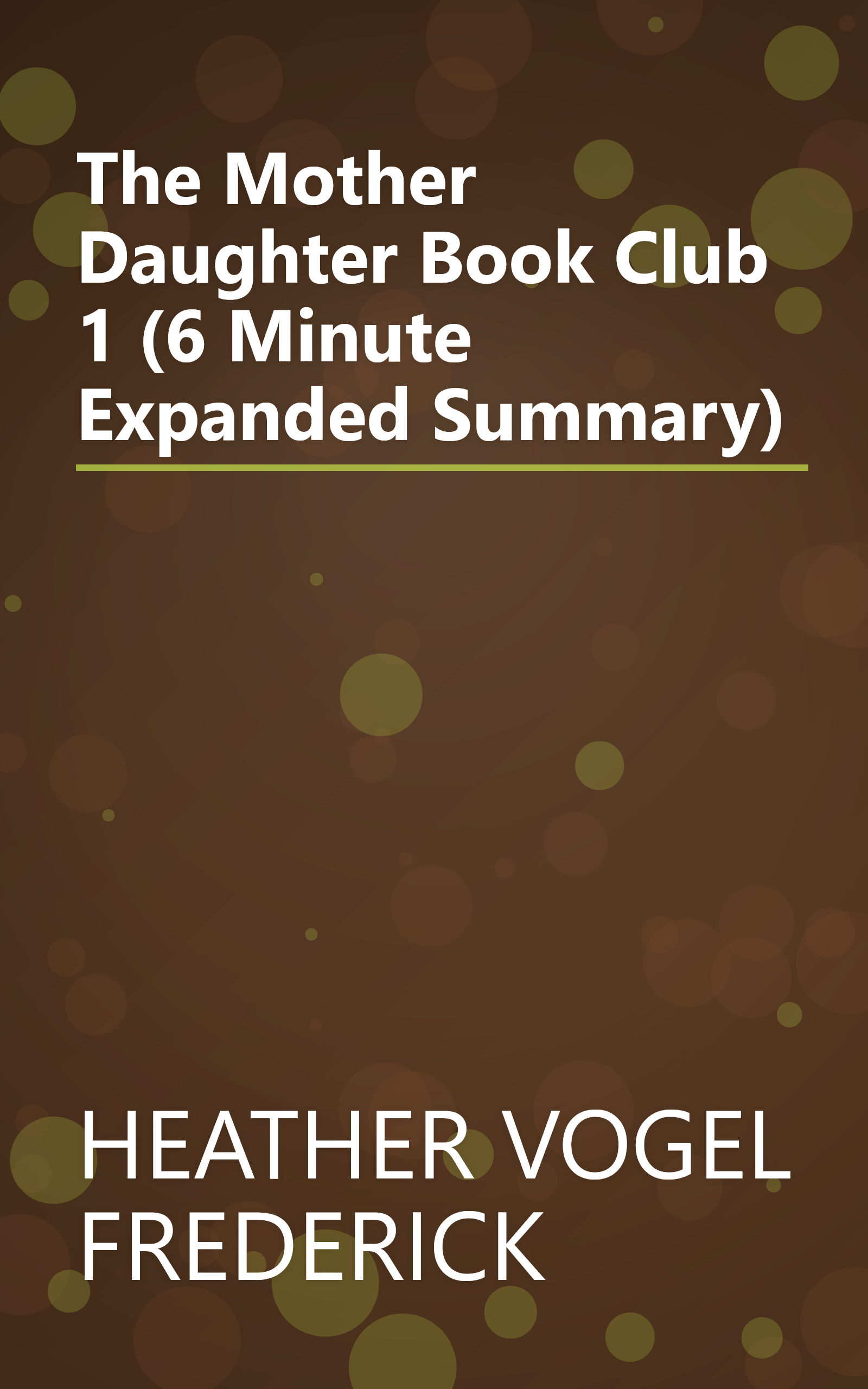 The Mother Daughter Book Club 1 (6 Minute   Expanded Summary) book cover