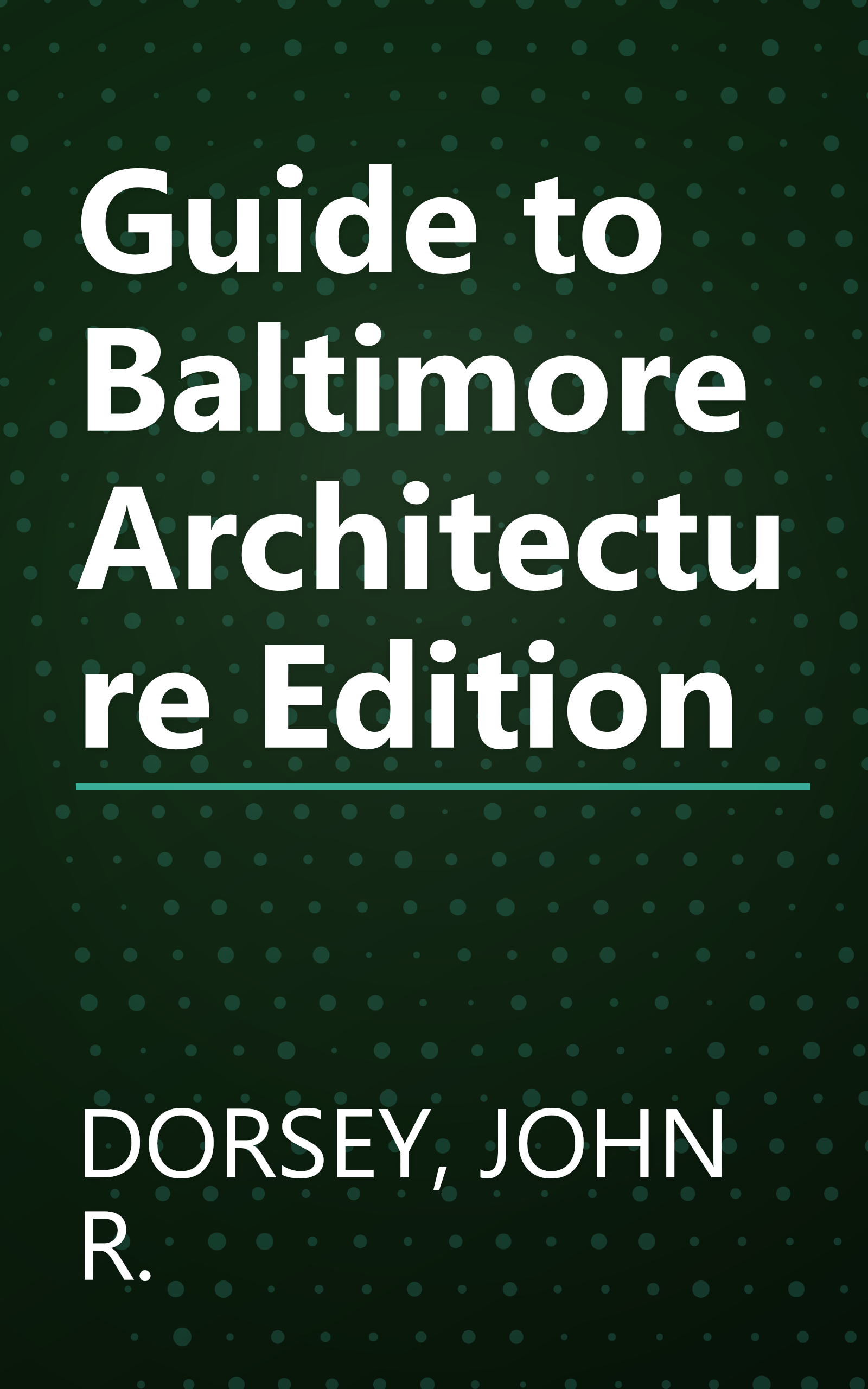 Guide to Baltimore Architecture Edition book cover