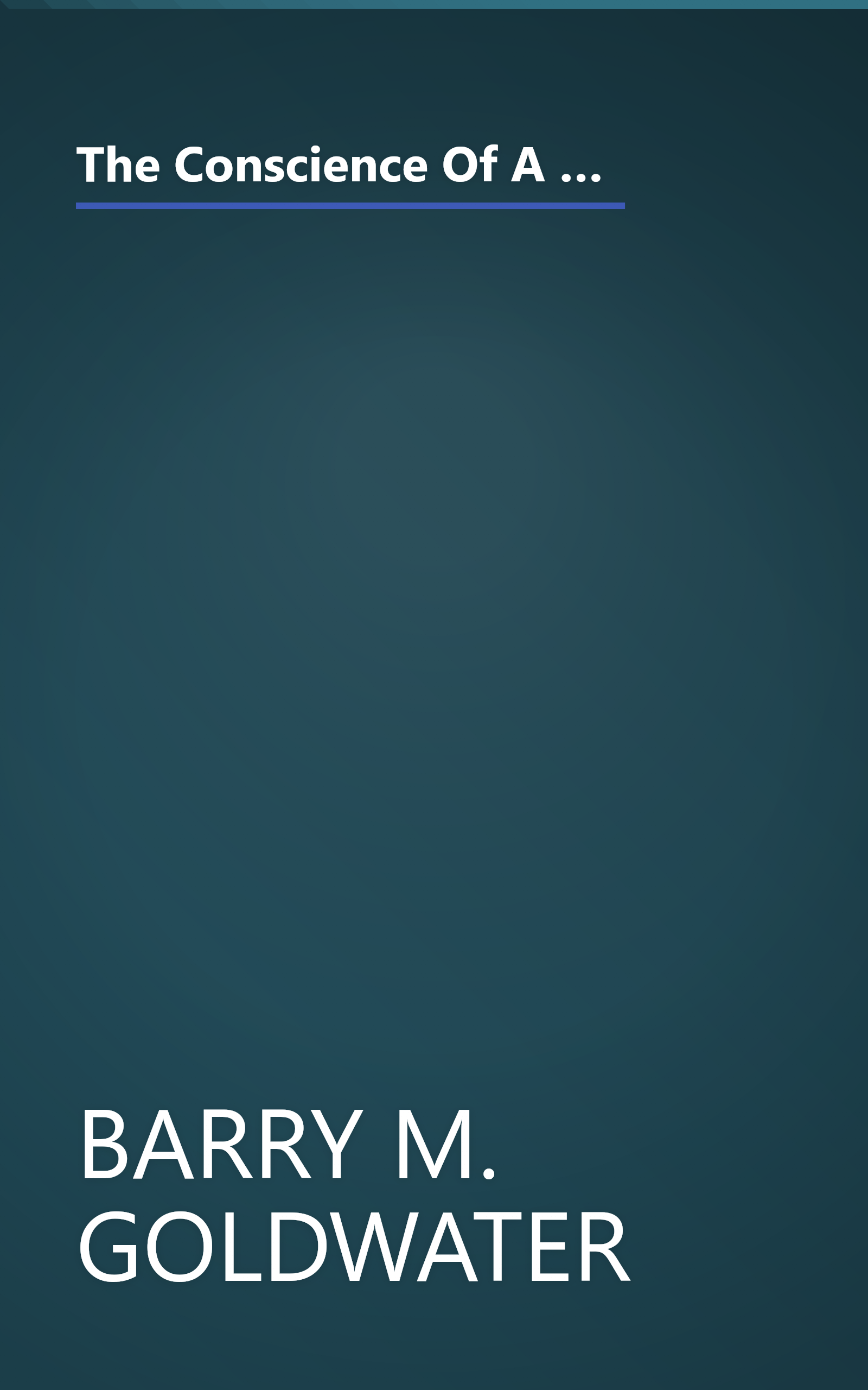 The Conscience Of A Conservative  The James Madison Library In American Politics  1  (6 Minute   Expanded Summary) book cover