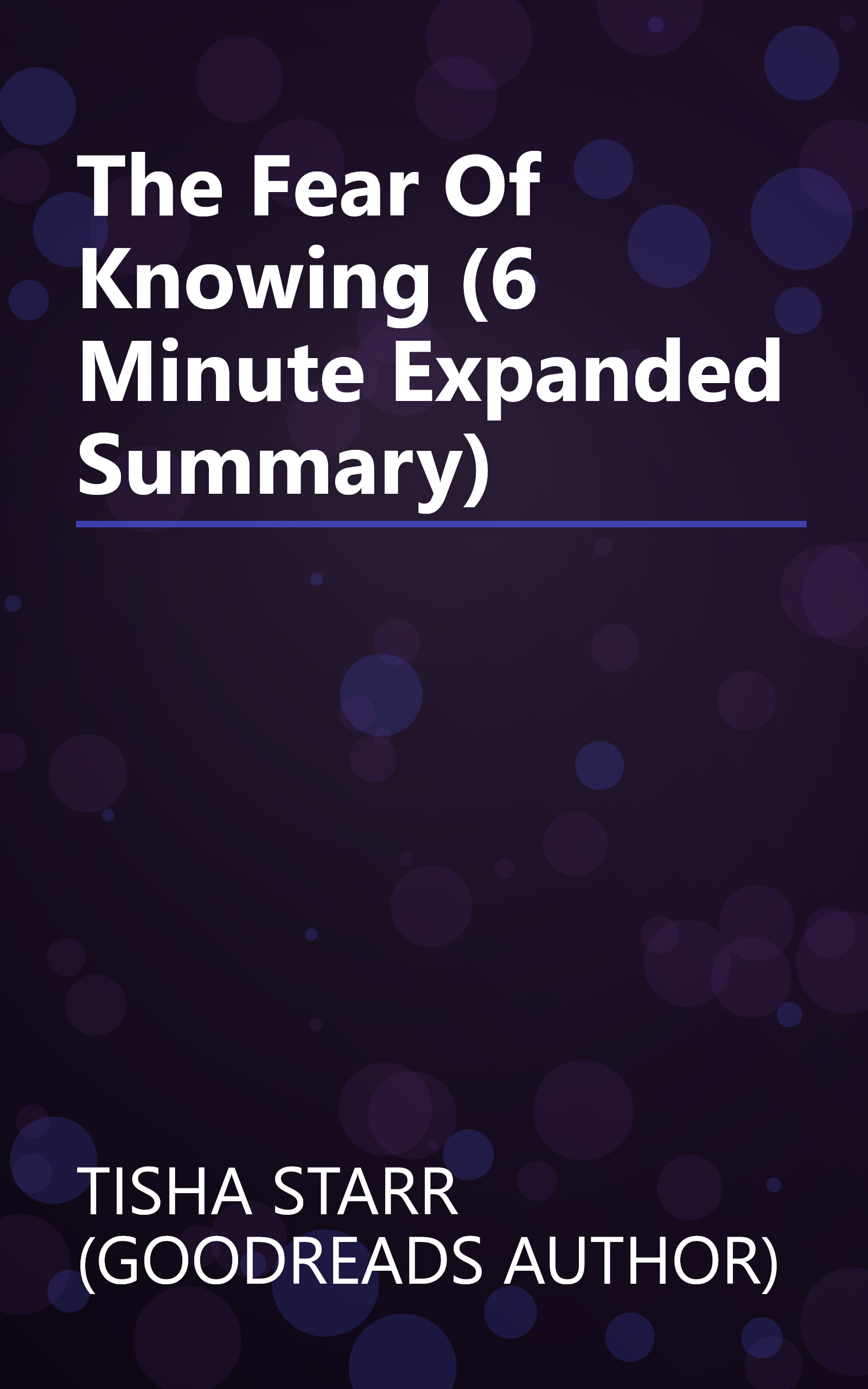 The Fear Of Knowing (6 Minute   Expanded Summary) book cover