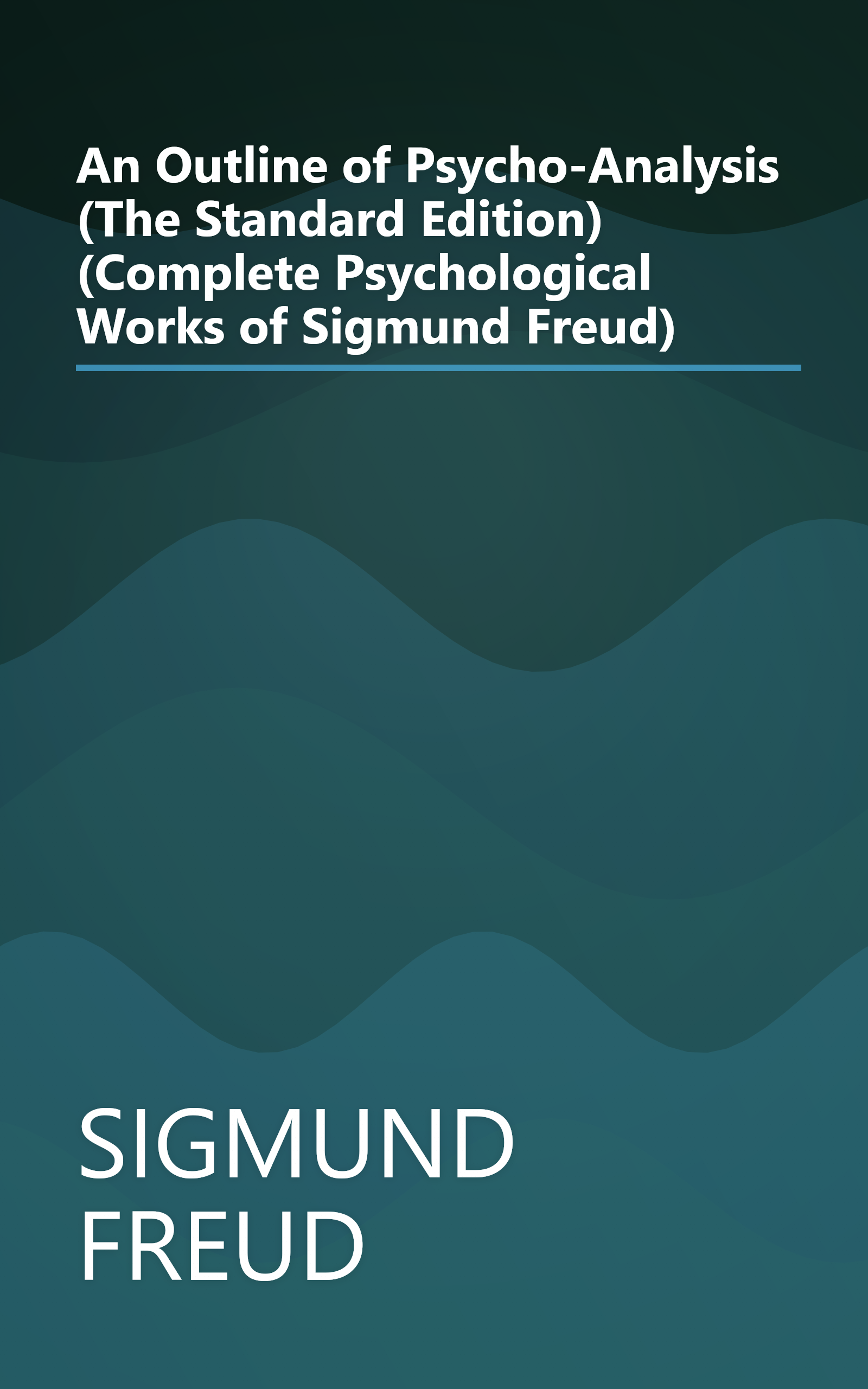 An Outline of Psycho-Analysis (The Standard Edition) (Complete Psychological Works of Sigmund Freud) book cover