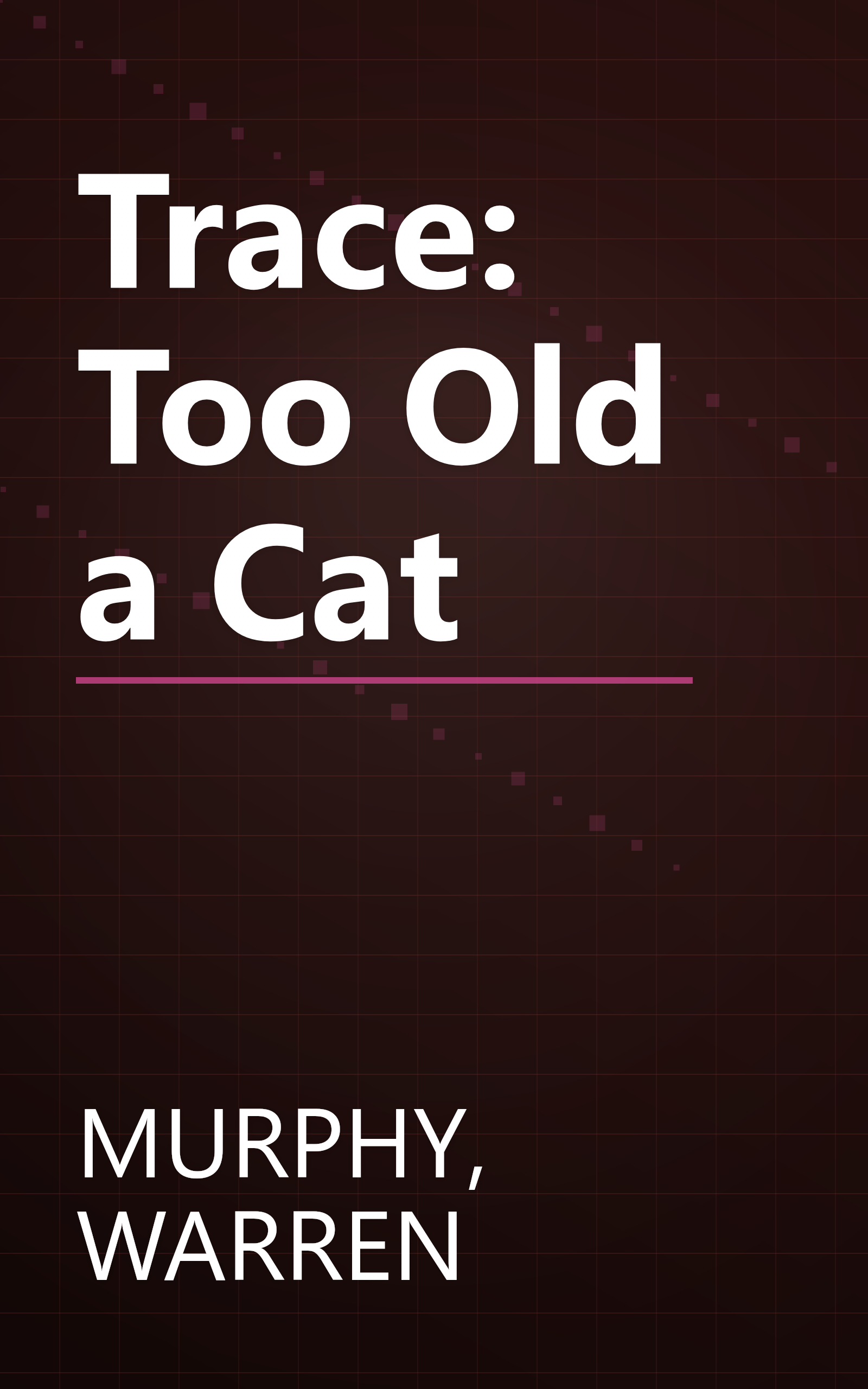 Trace: Too Old a Cat book cover