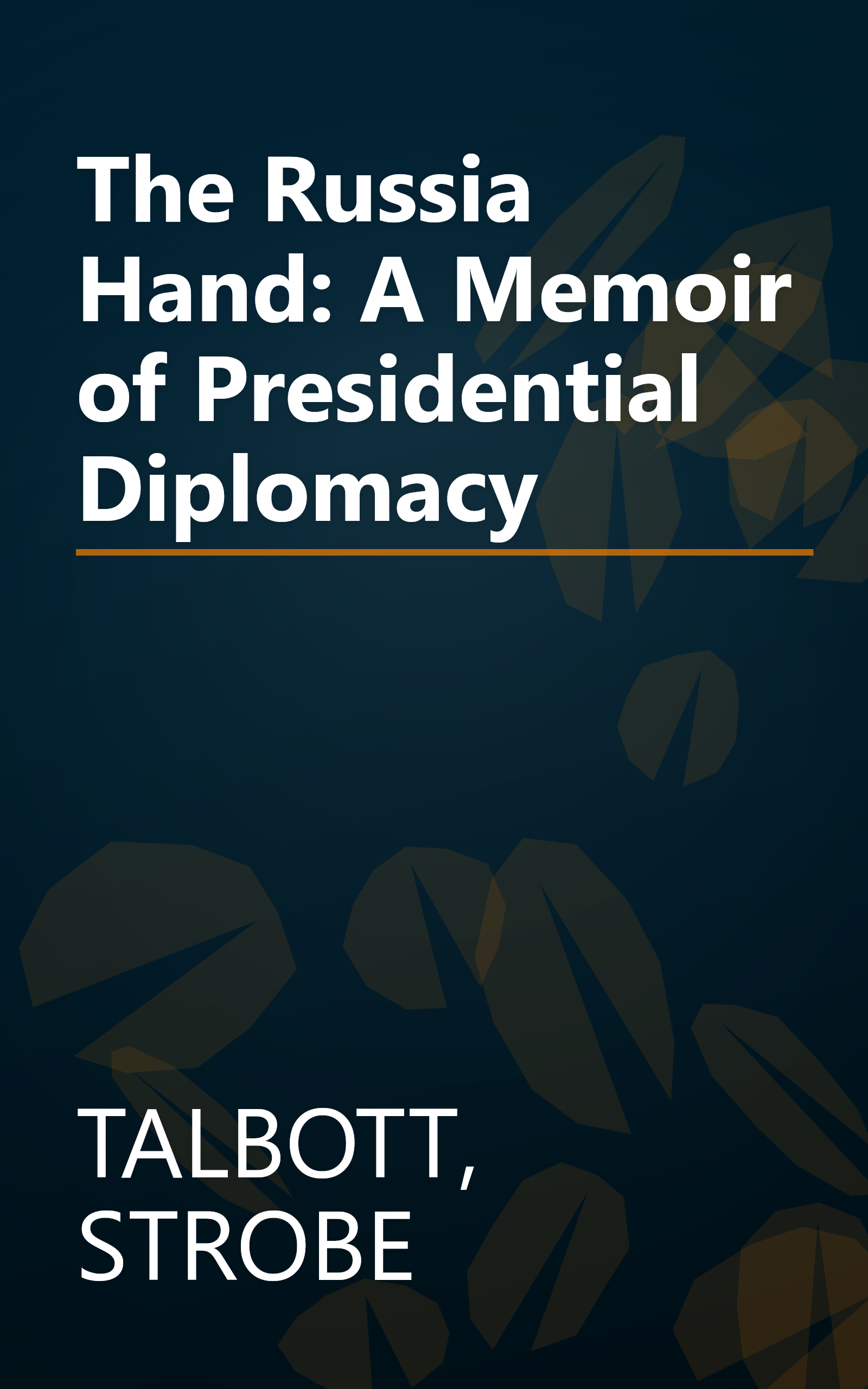 The Russia Hand: A Memoir of Presidential Diplomacy book cover