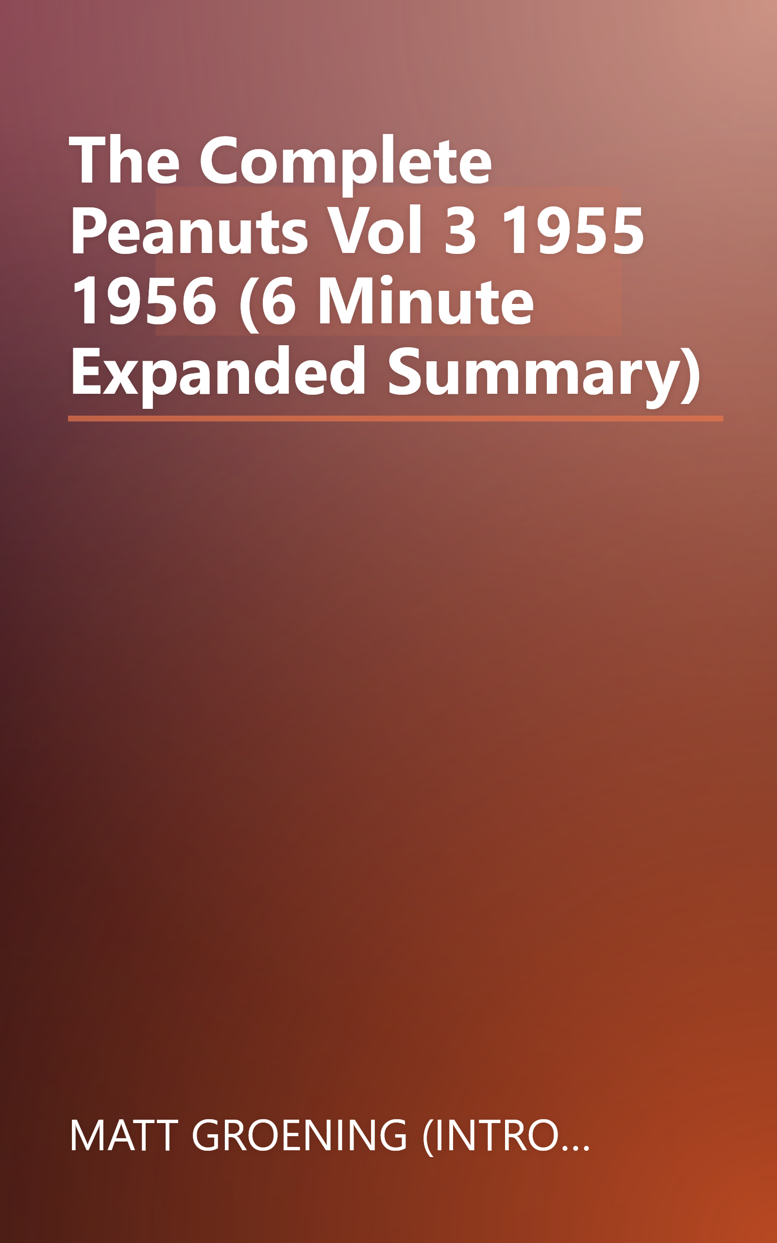 The Complete Peanuts  Vol  3  1955 1956 (6 Minute   Expanded Summary) book cover