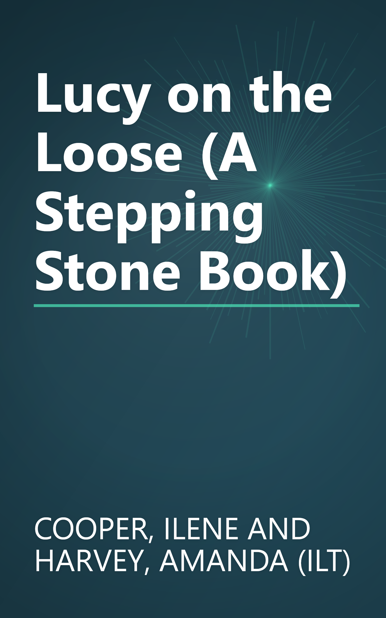 Lucy on the Loose (A Stepping Stone Book) book cover