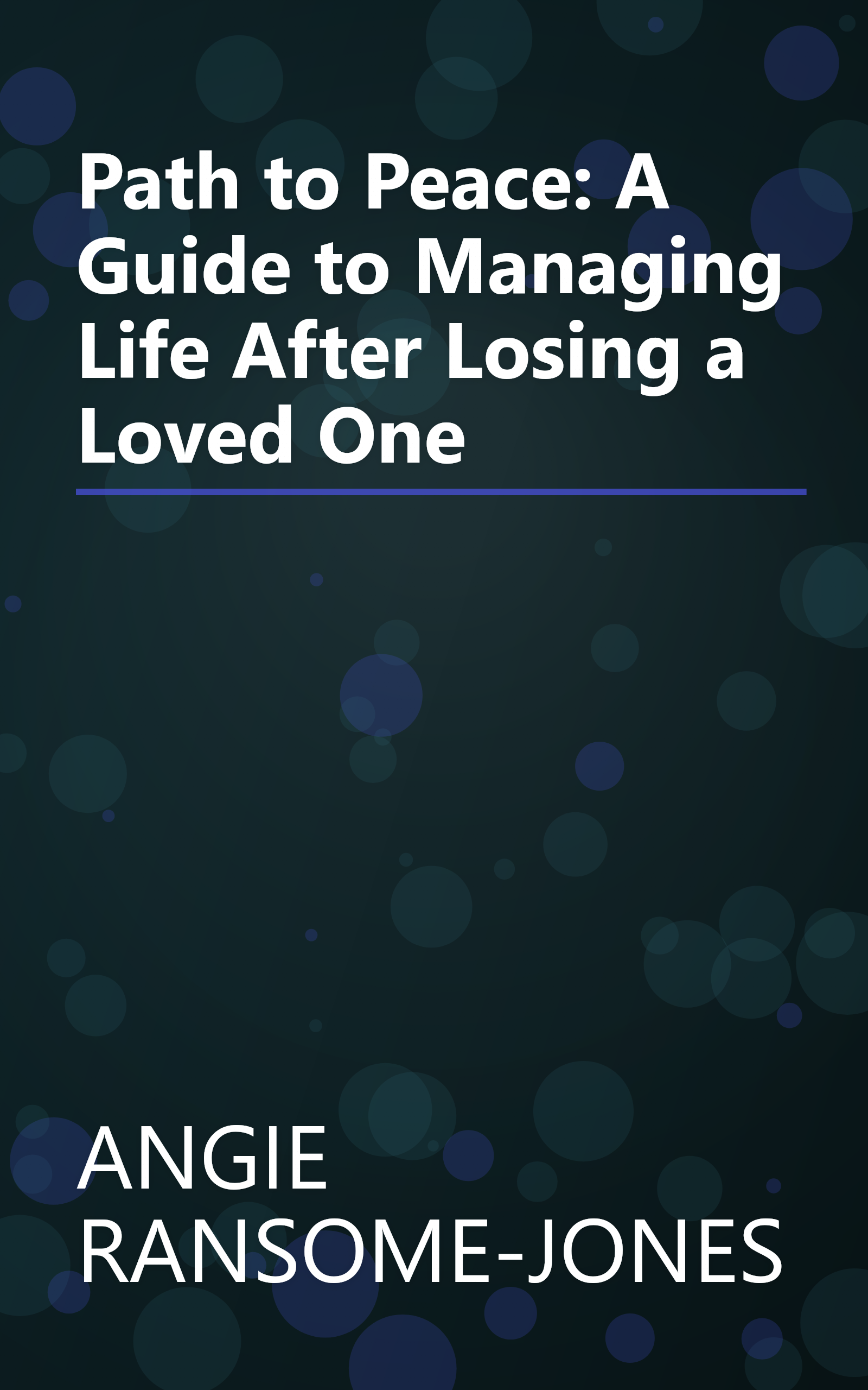 Path to Peace: A Guide to Managing Life After Losing a Loved One book cover