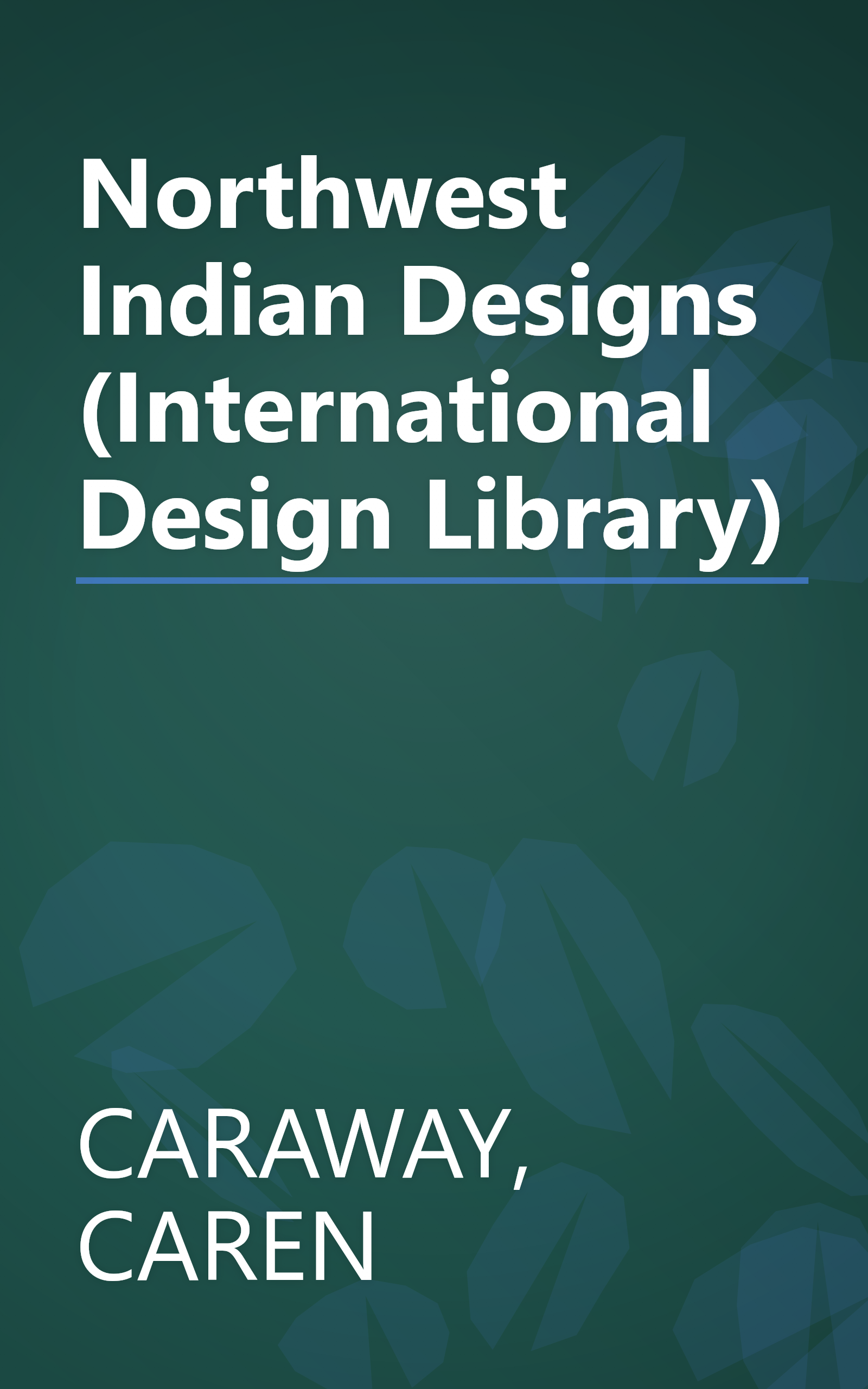 Northwest Indian Designs (International Design Library) book cover