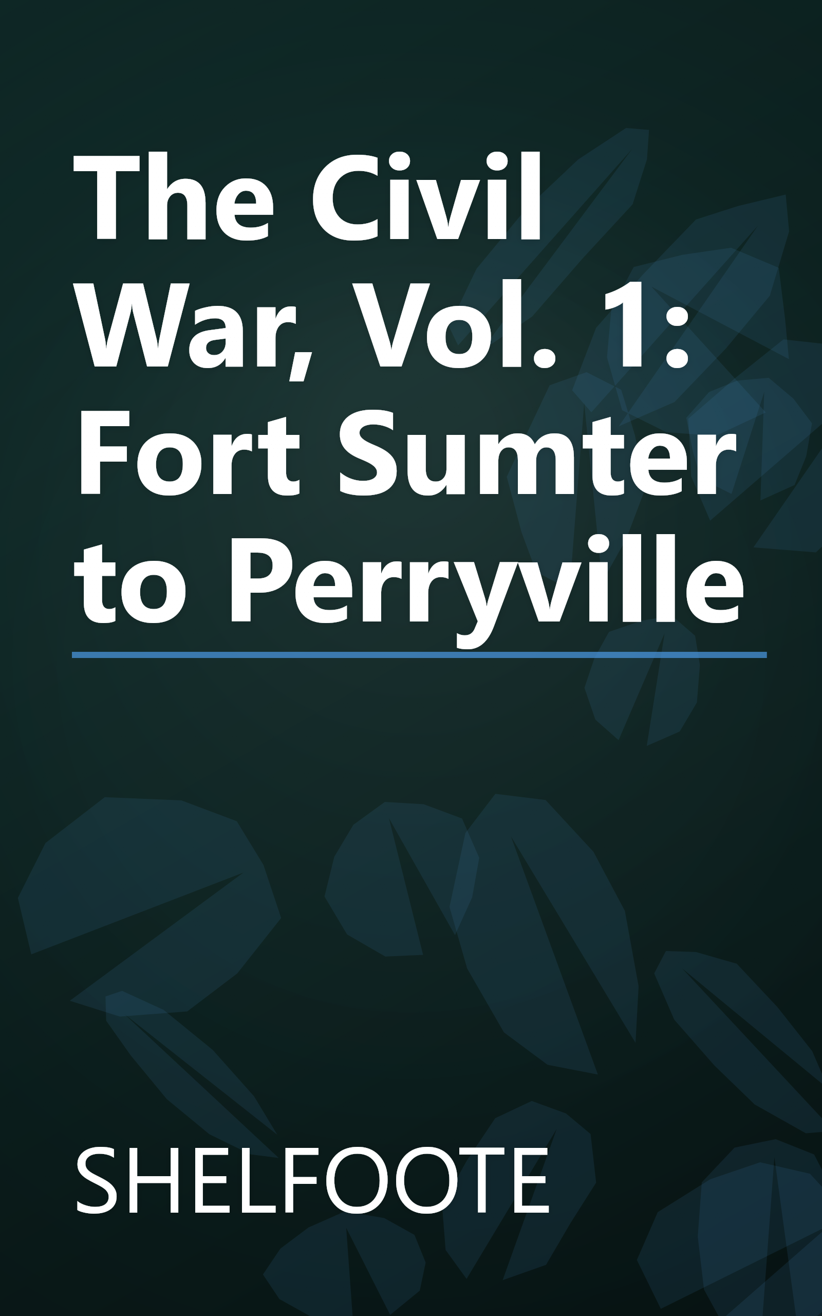 The Civil War, Vol. 1: Fort Sumter to Perryville book cover