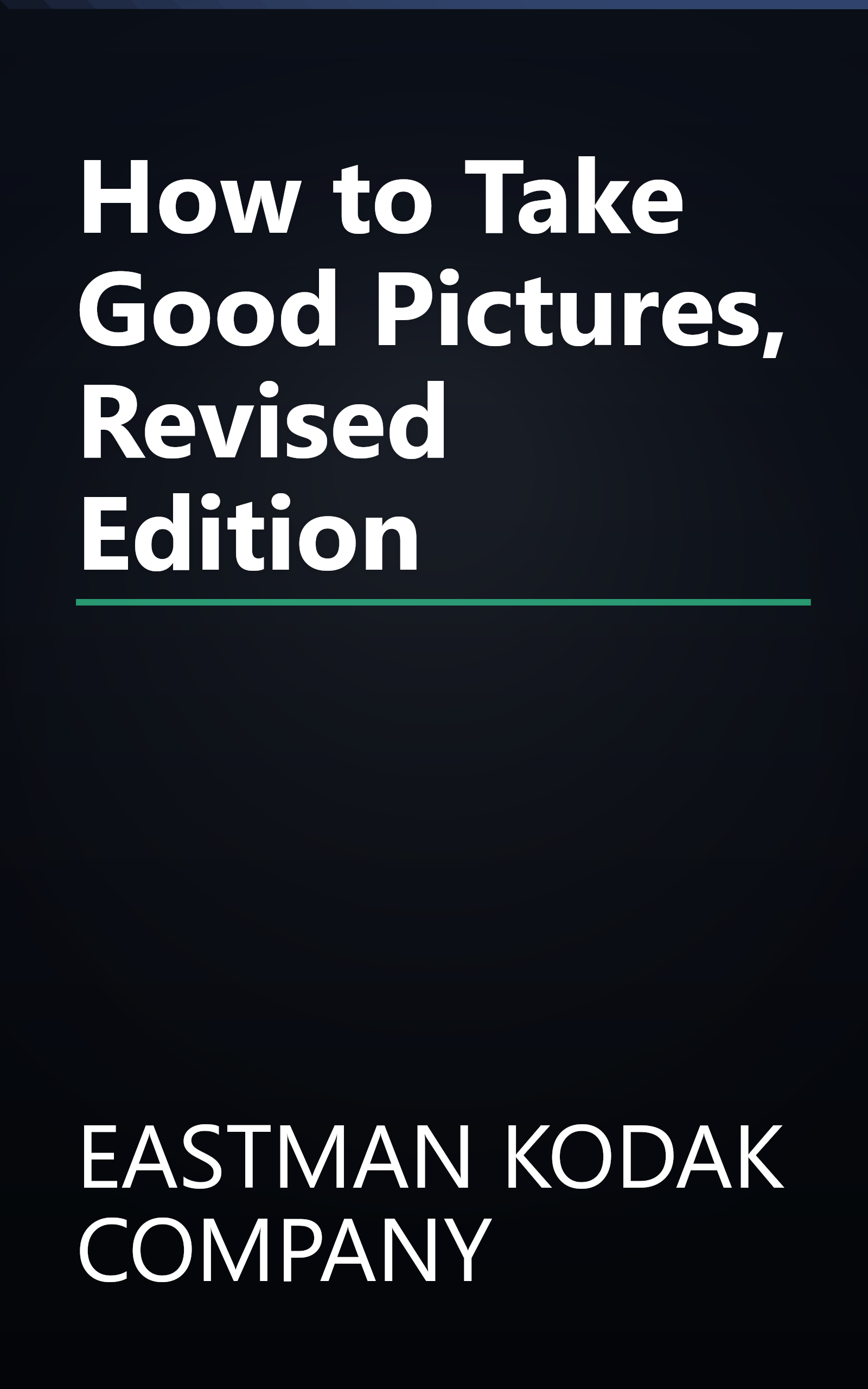 How to Take Good Pictures, Revised Edition book cover