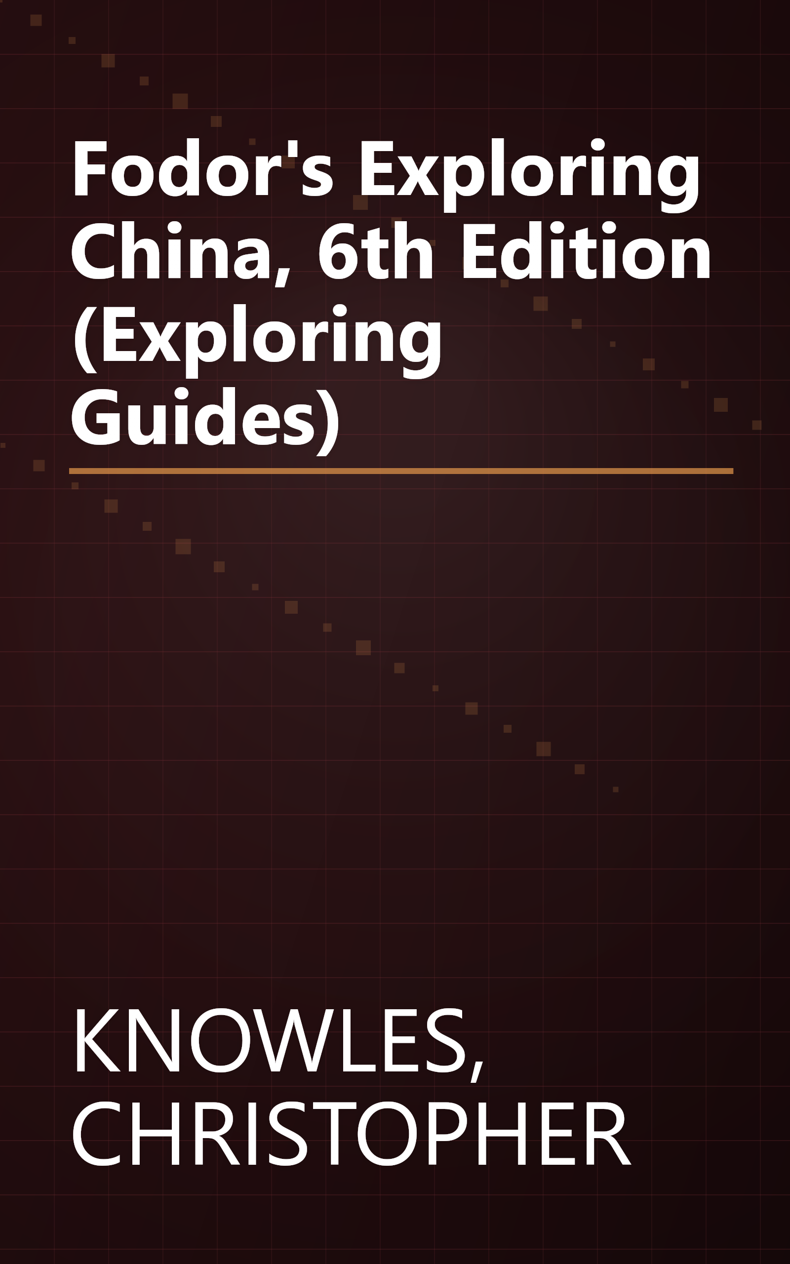 Fodor's Exploring China, 6th Edition (Exploring Guides) book cover