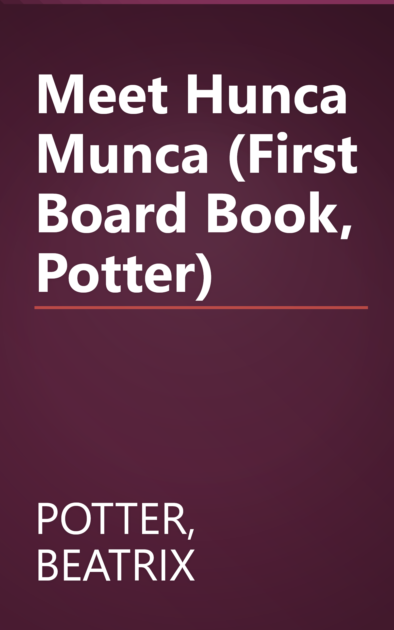 Meet Hunca Munca (First Board Book, Potter) book cover