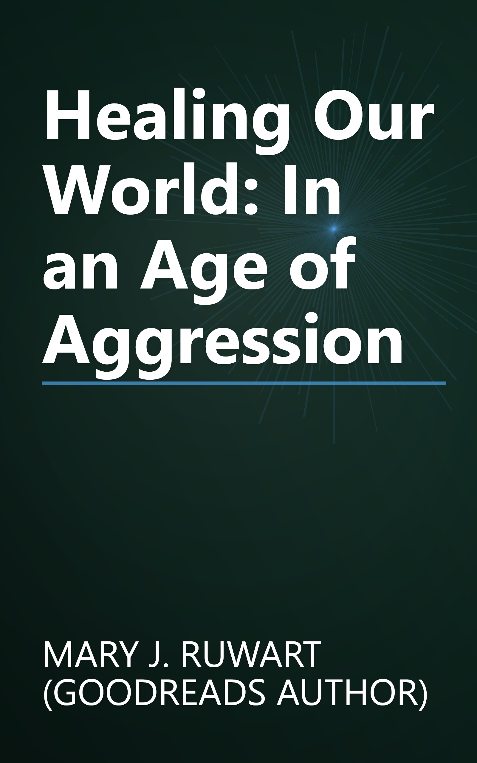 Healing Our World: In an Age of Aggression book cover