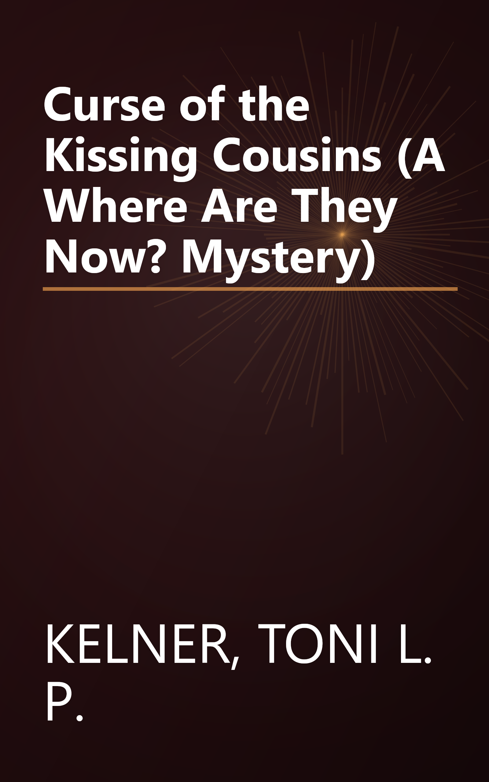 Curse of the Kissing Cousins (A Where Are They Now? Mystery) book cover