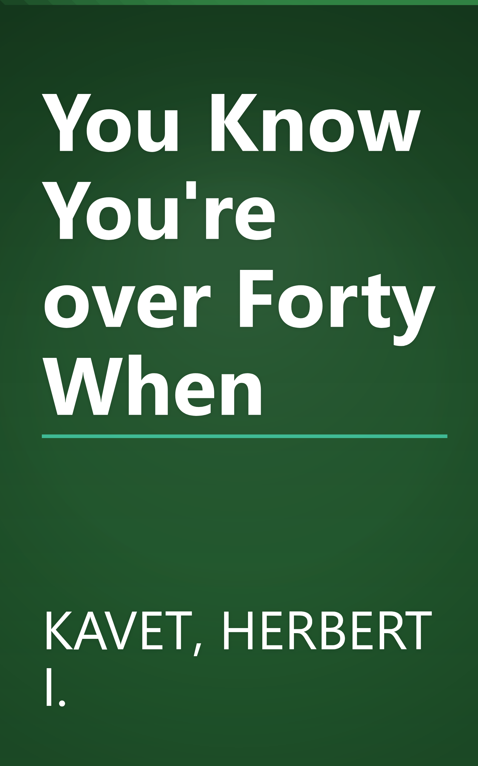 You Know You're over Forty When book cover