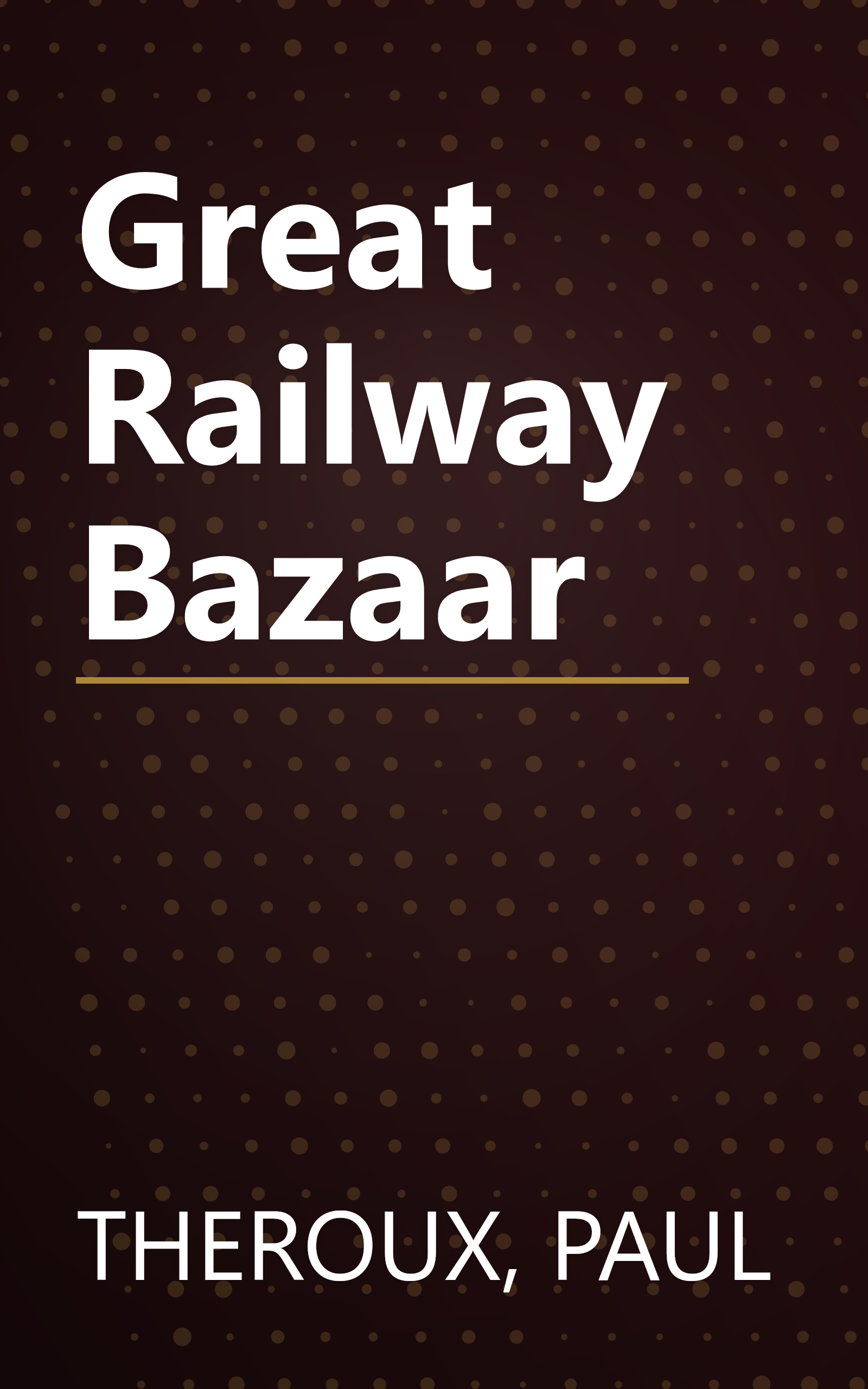 Great Railway Bazaar book cover
