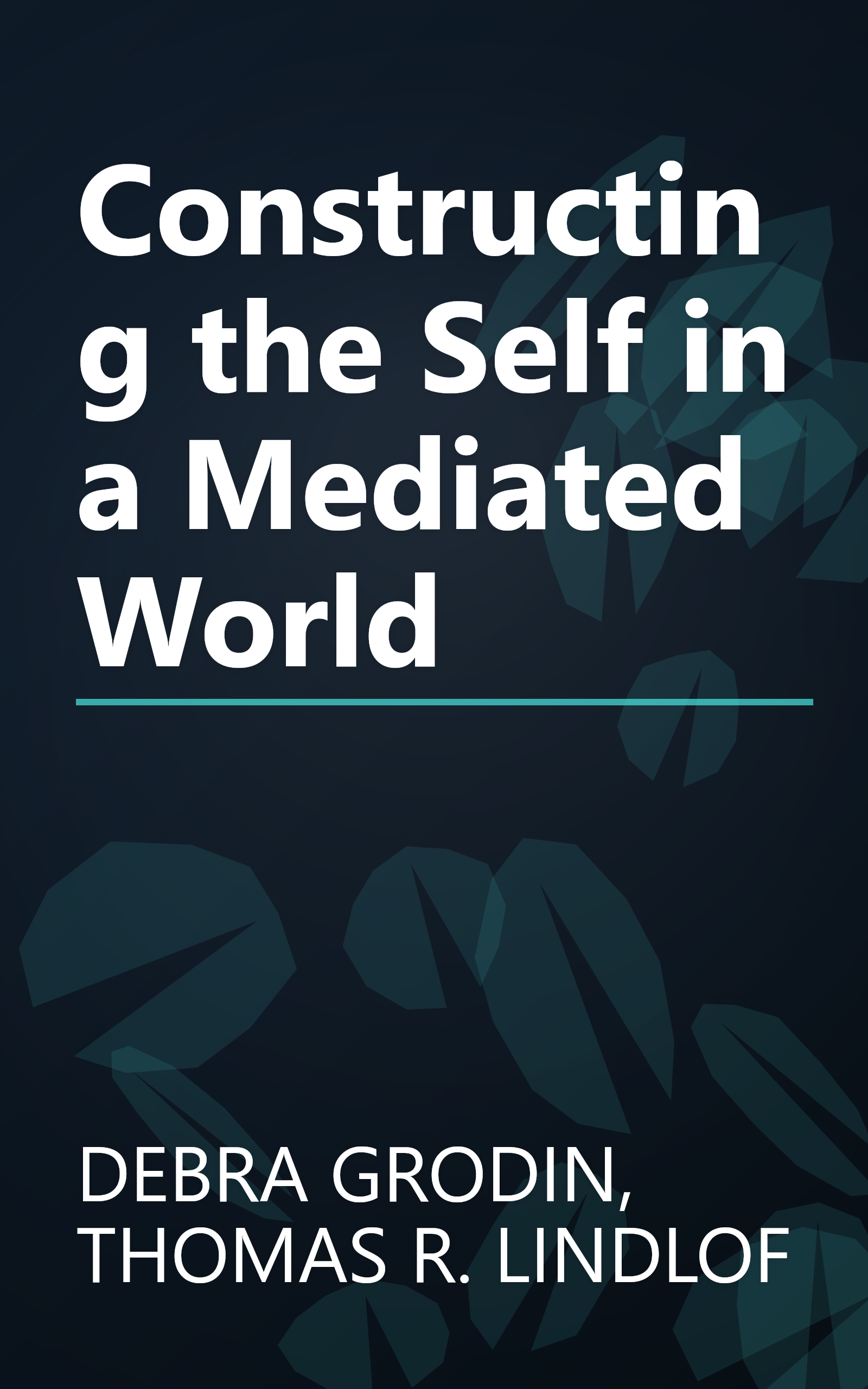 Constructing the Self in a Mediated World book cover