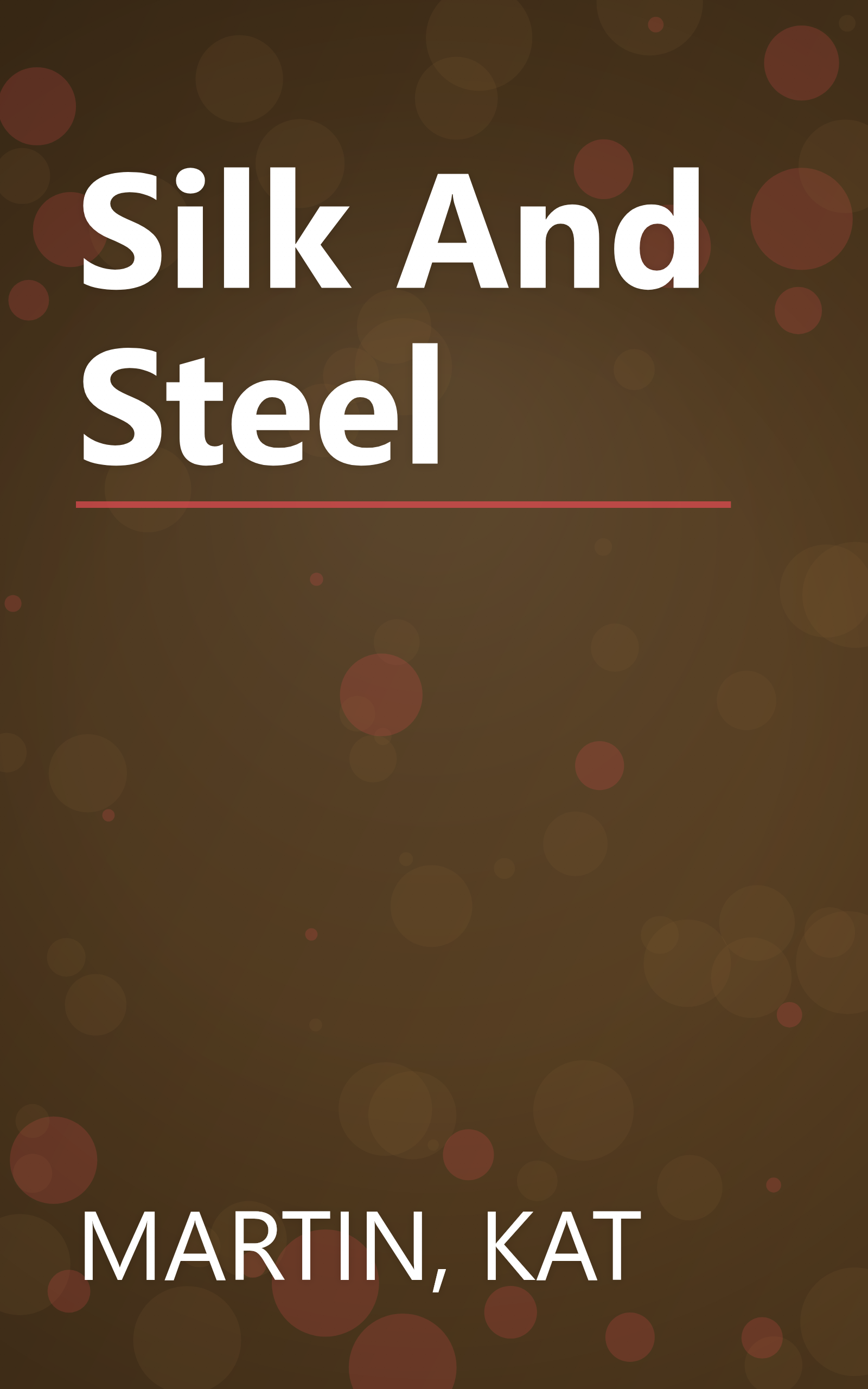 Silk And Steel book cover