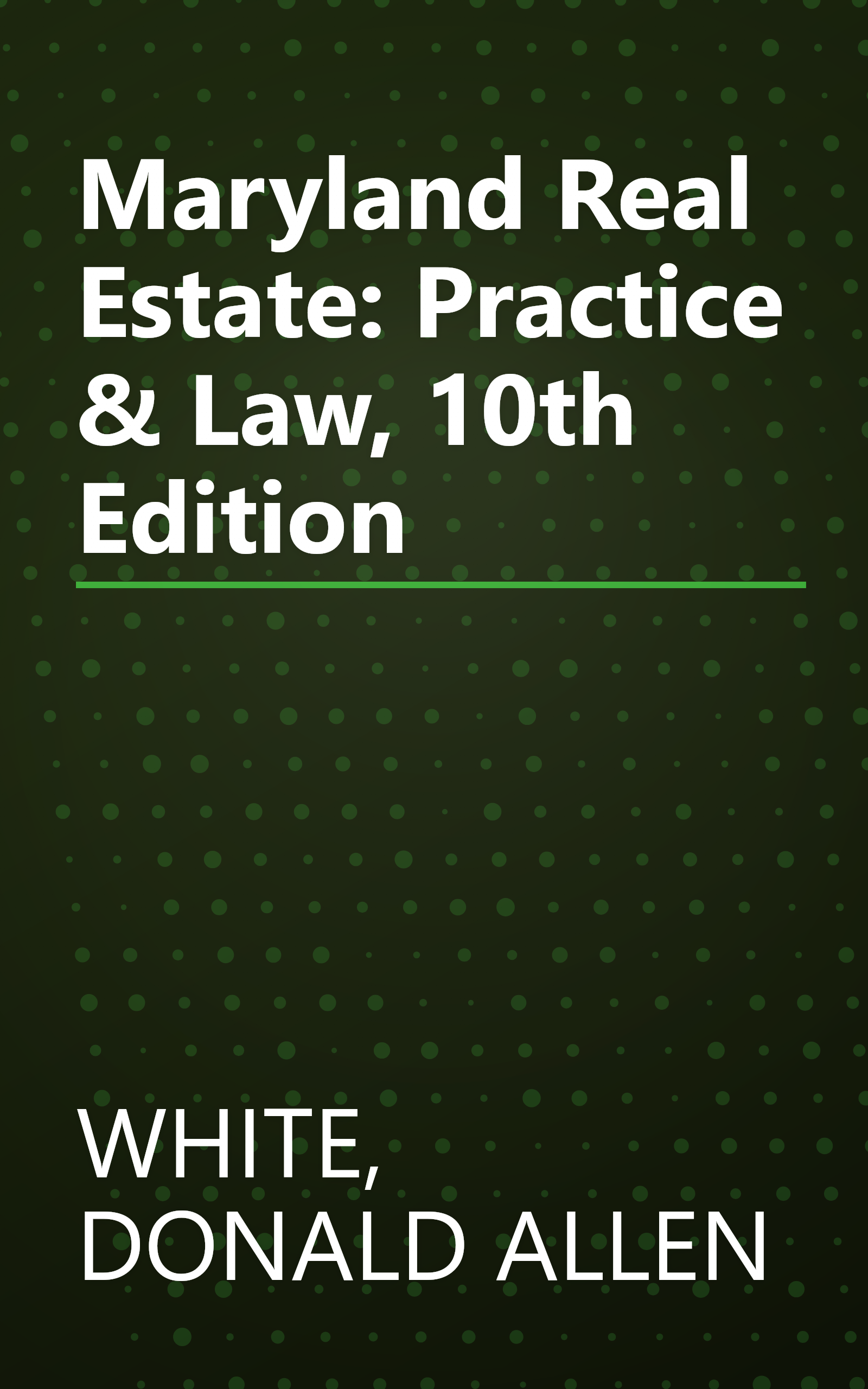 Maryland Real Estate: Practice & Law, 10th Edition book cover