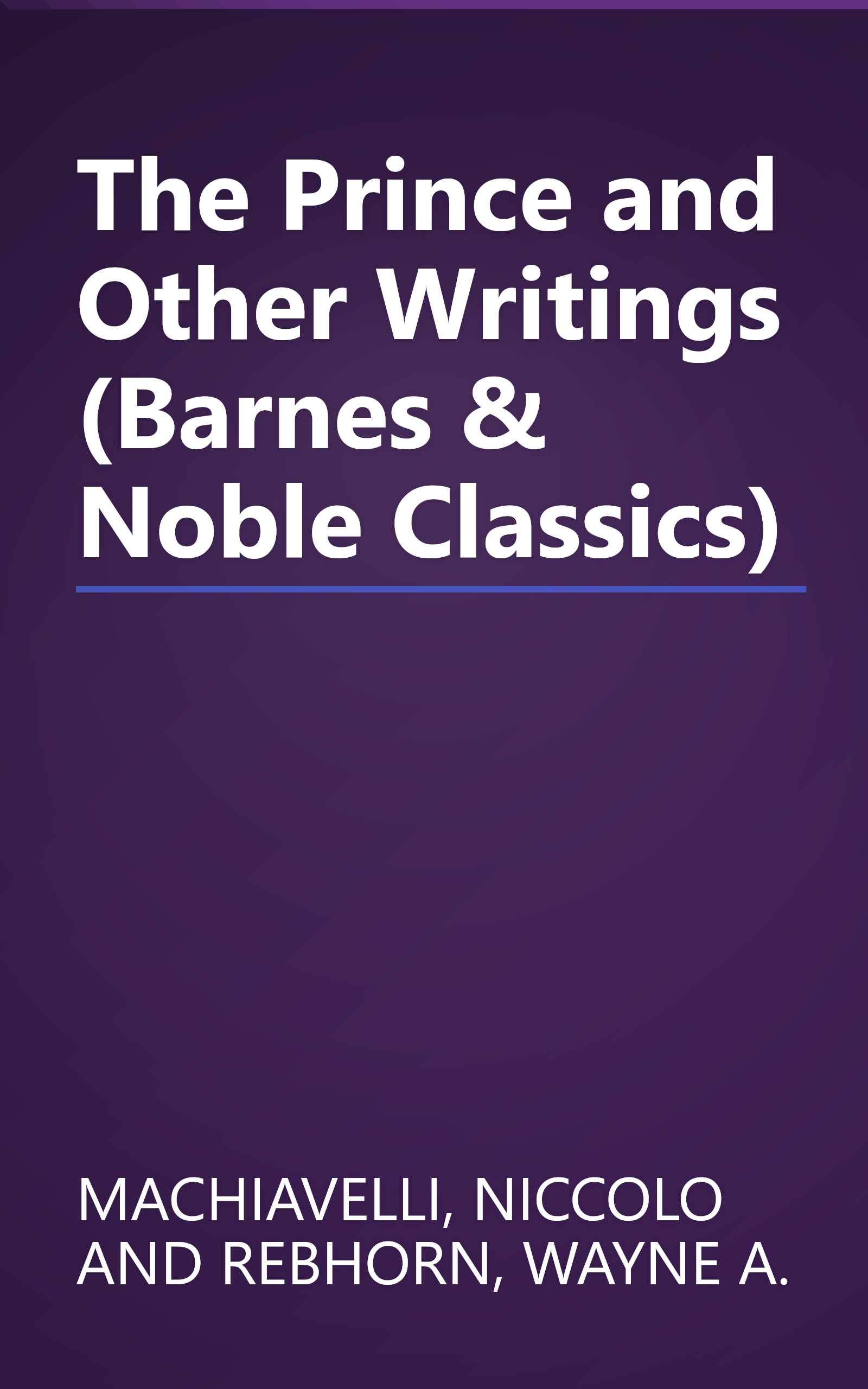 The Prince and Other Writings (Barnes & Noble Classics) book cover