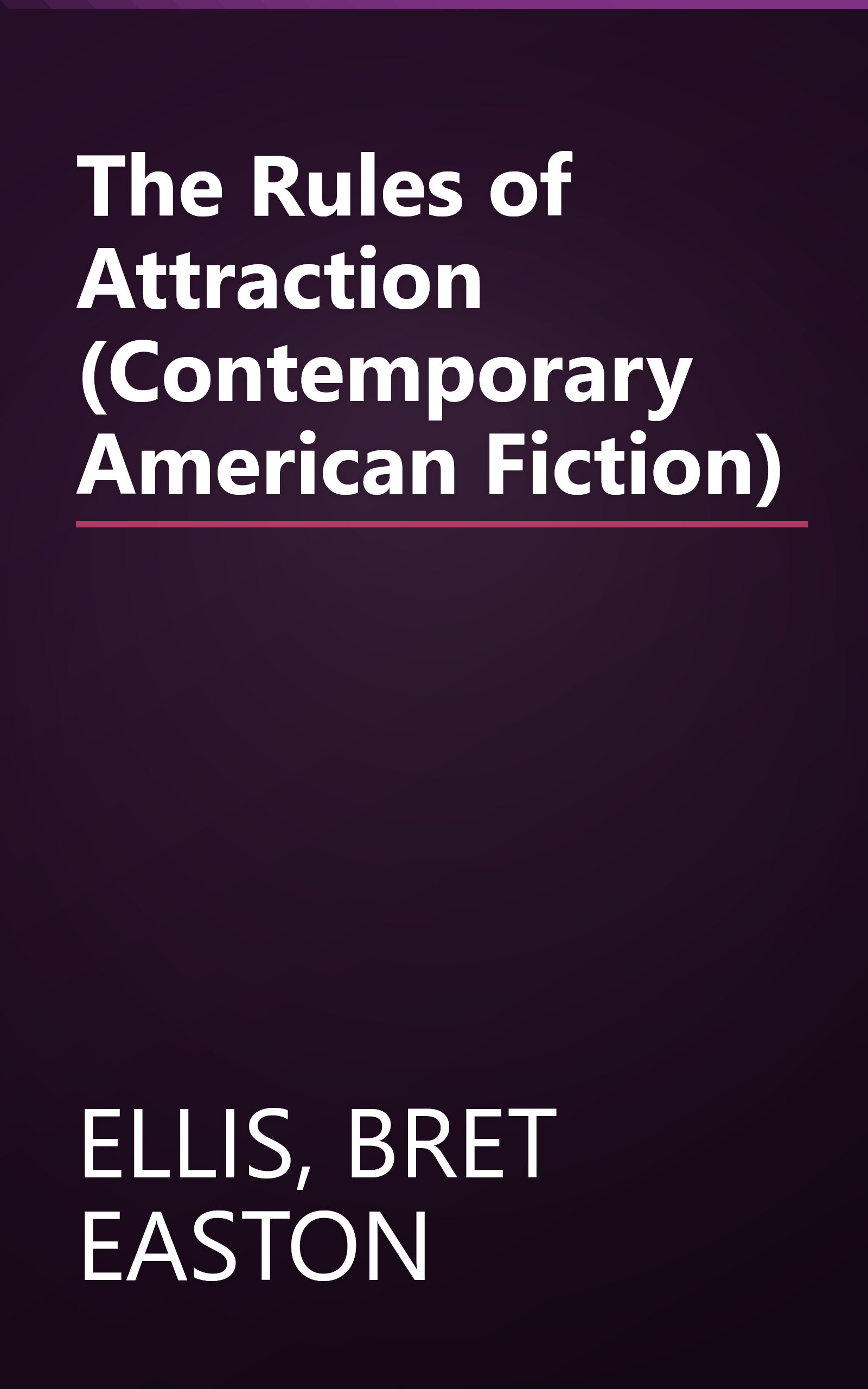 The Rules of Attraction (Contemporary American Fiction) book cover