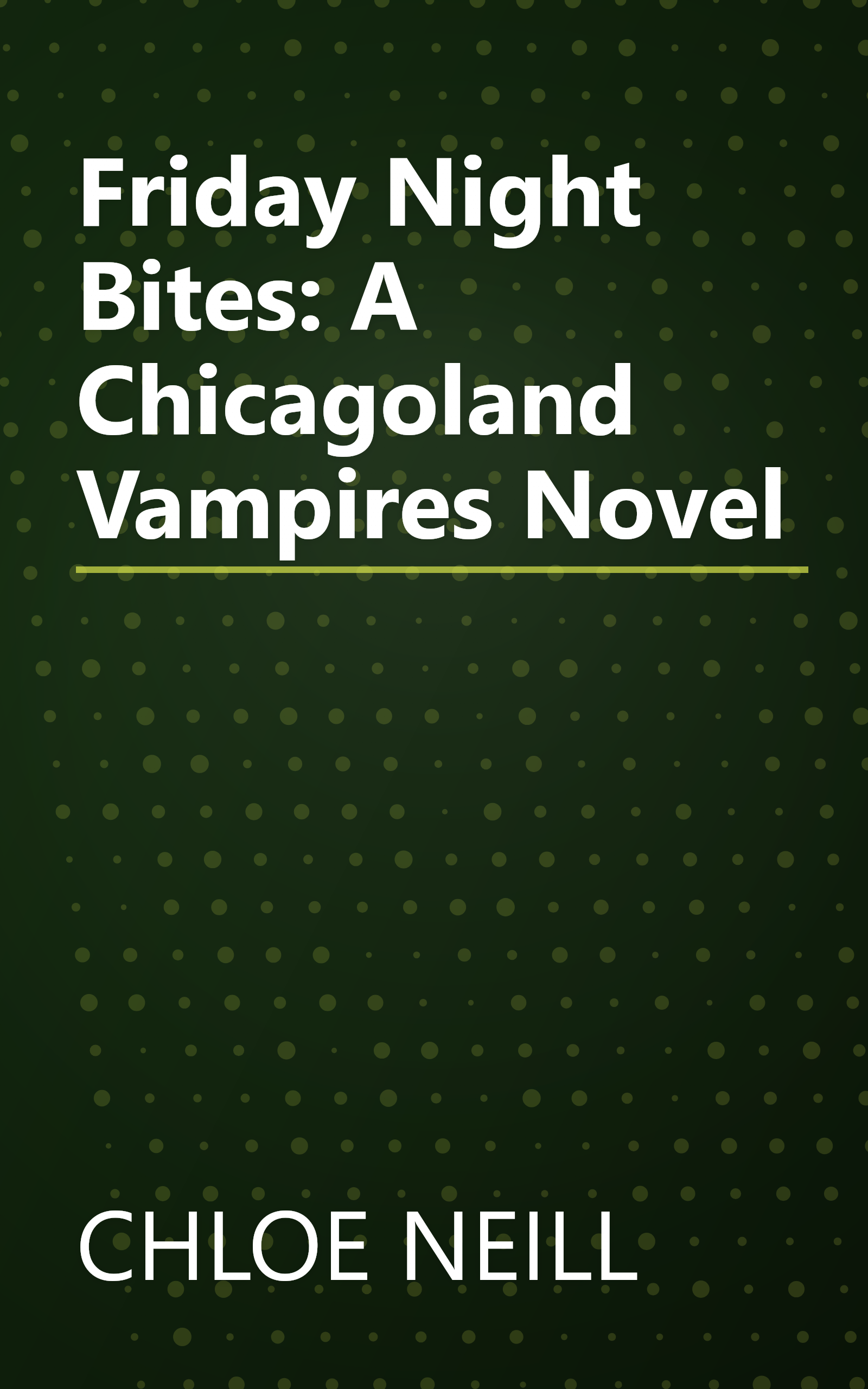 Friday Night Bites: A Chicagoland Vampires Novel book cover