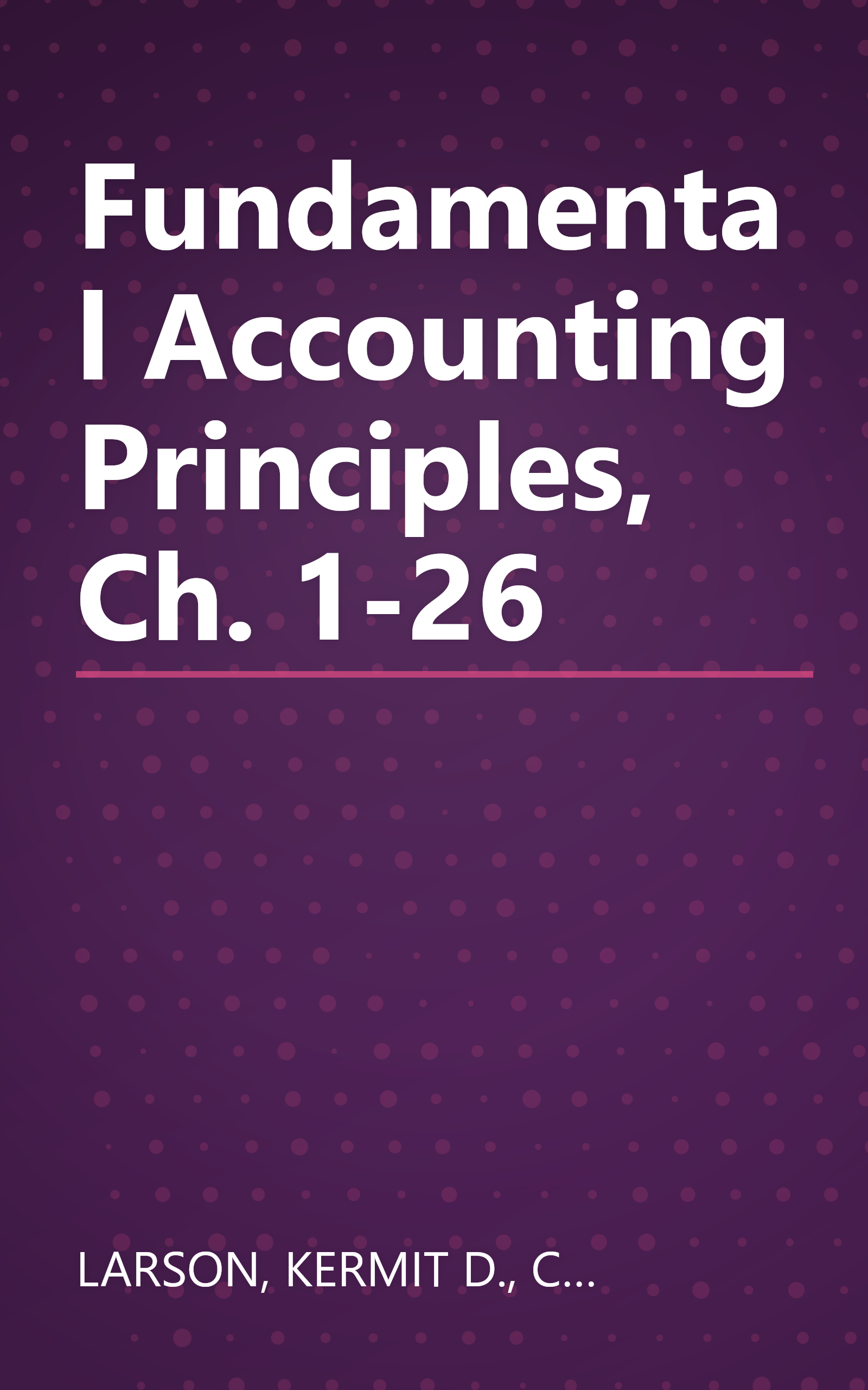 Fundamental Accounting Principles, Ch. 1-26 book cover