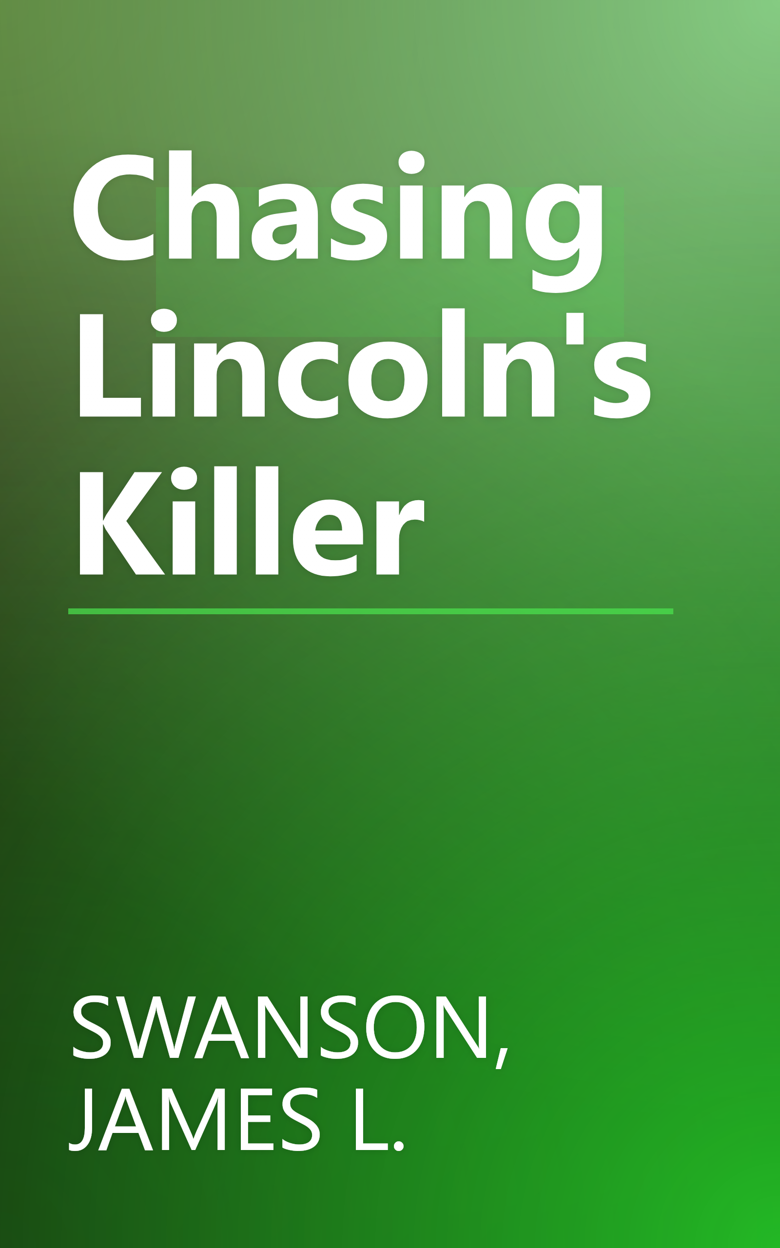 Chasing Lincoln's Killer book cover