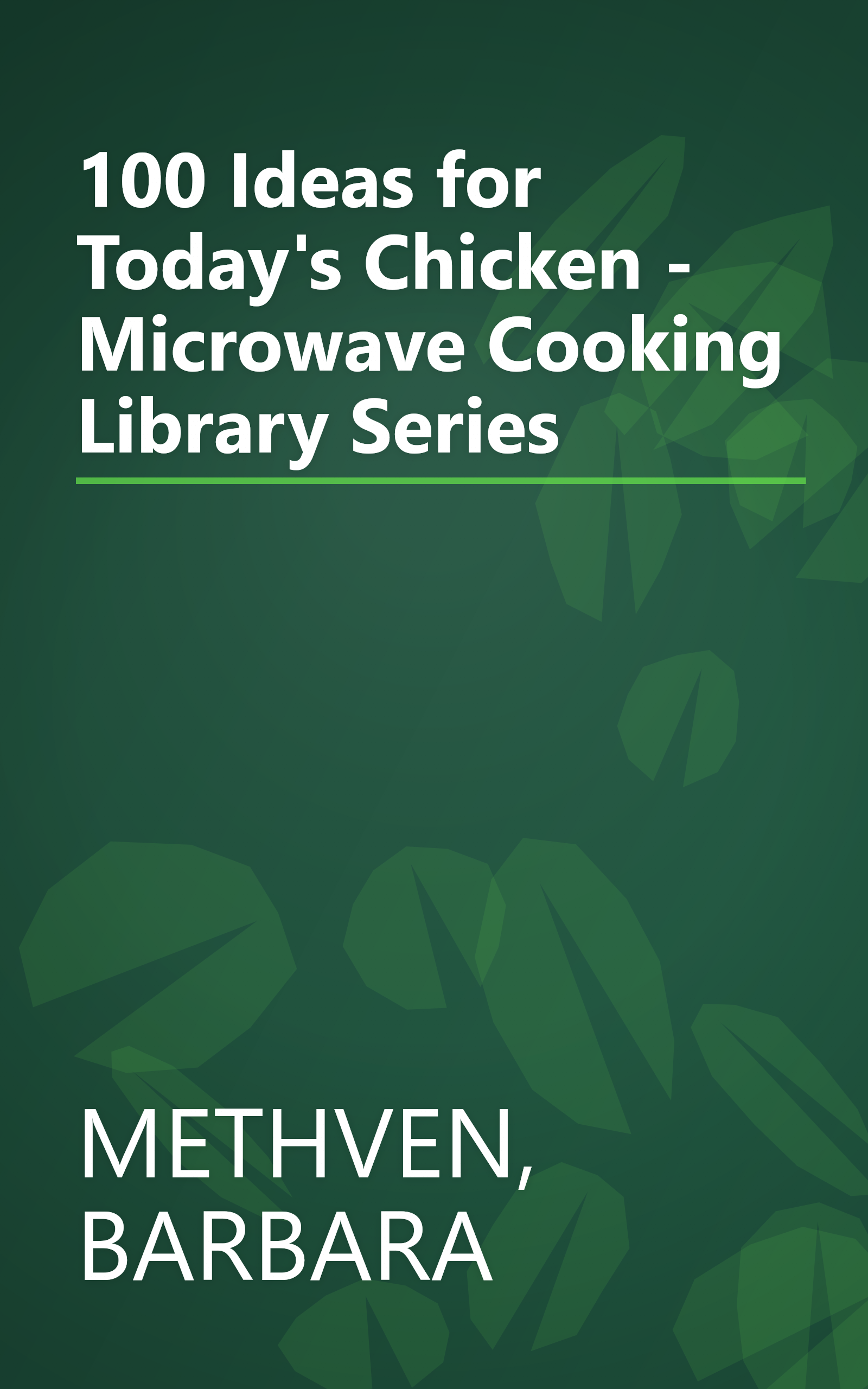 100 Ideas for Today's Chicken - Microwave Cooking Library Series book cover